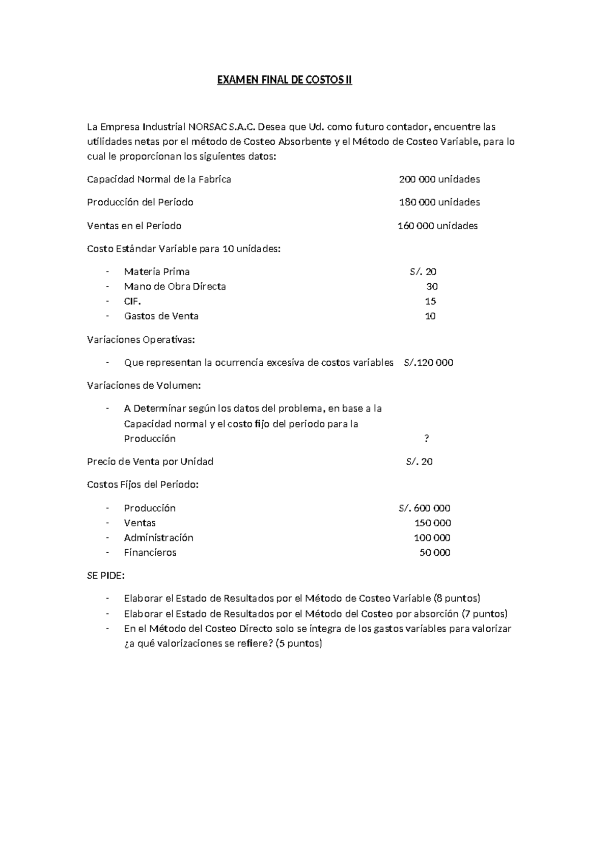 Tarea - Examen Final DE Contabilidad DE Costos II - EXAMEN FINAL DE COSTOS II La Empresa ...