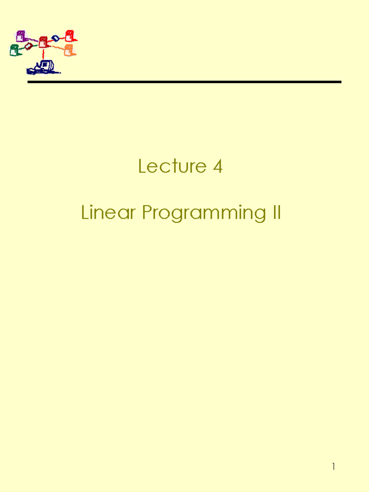 2011 Lecture 4 - spreadsheet - Lecture 4 Linear Programming II Agenda Formulation Examples - Studocu