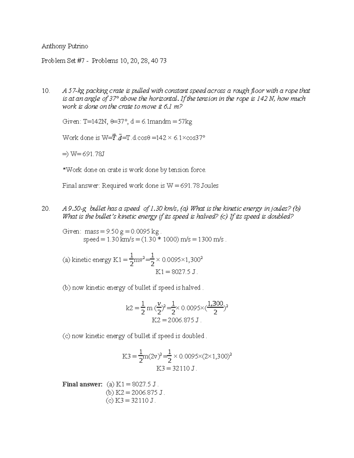 Problem Set 7 - Anthony Putrino Problem Set #7 - Problems 10, 20, 28, 40 73 A 57-kg packing ...
