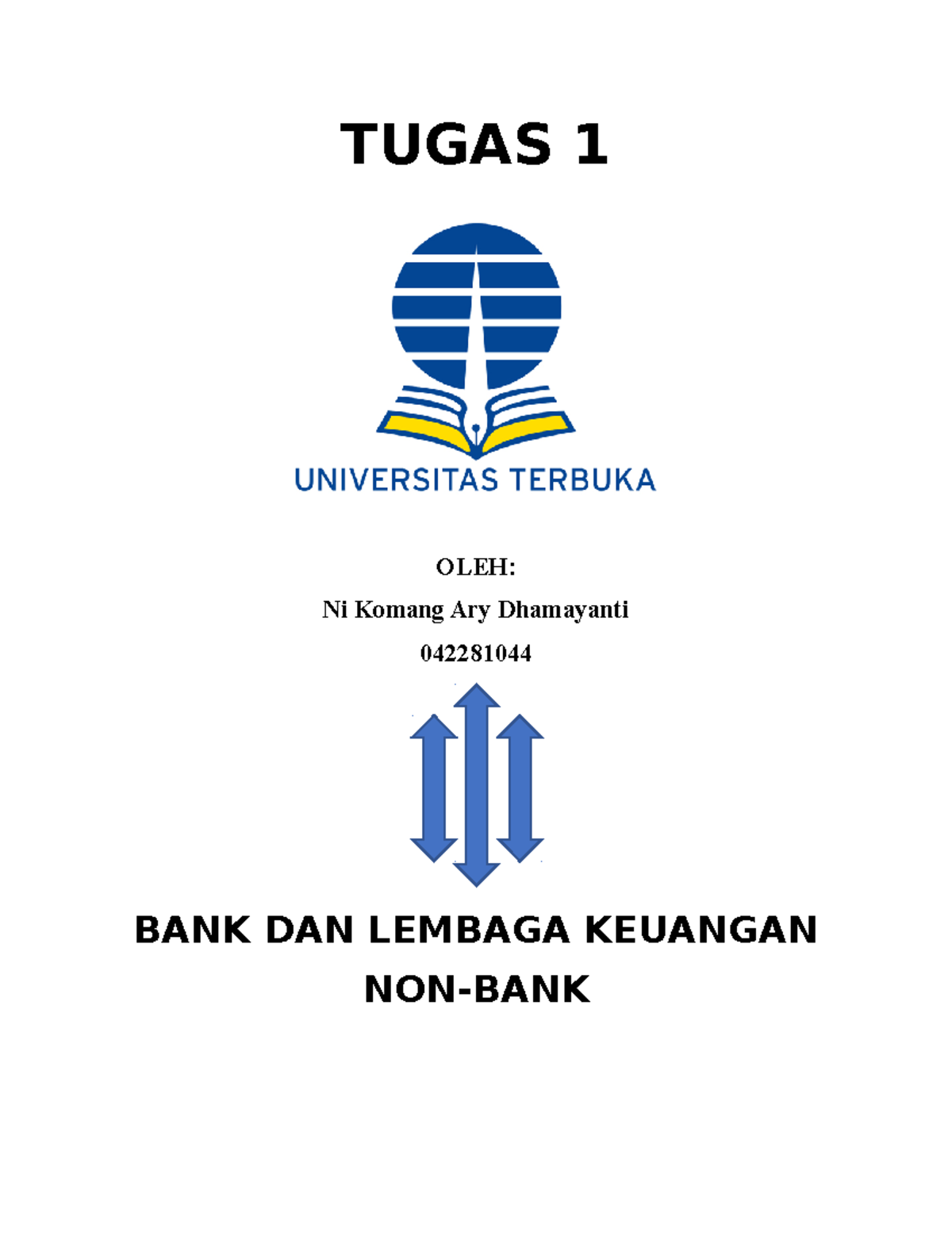Tugas 1 Bank&Non Bank - TUGAS 1 OLEH: Ni Komang Ary Dhamayanti 042281044 BANK DAN LEMBAGA ...