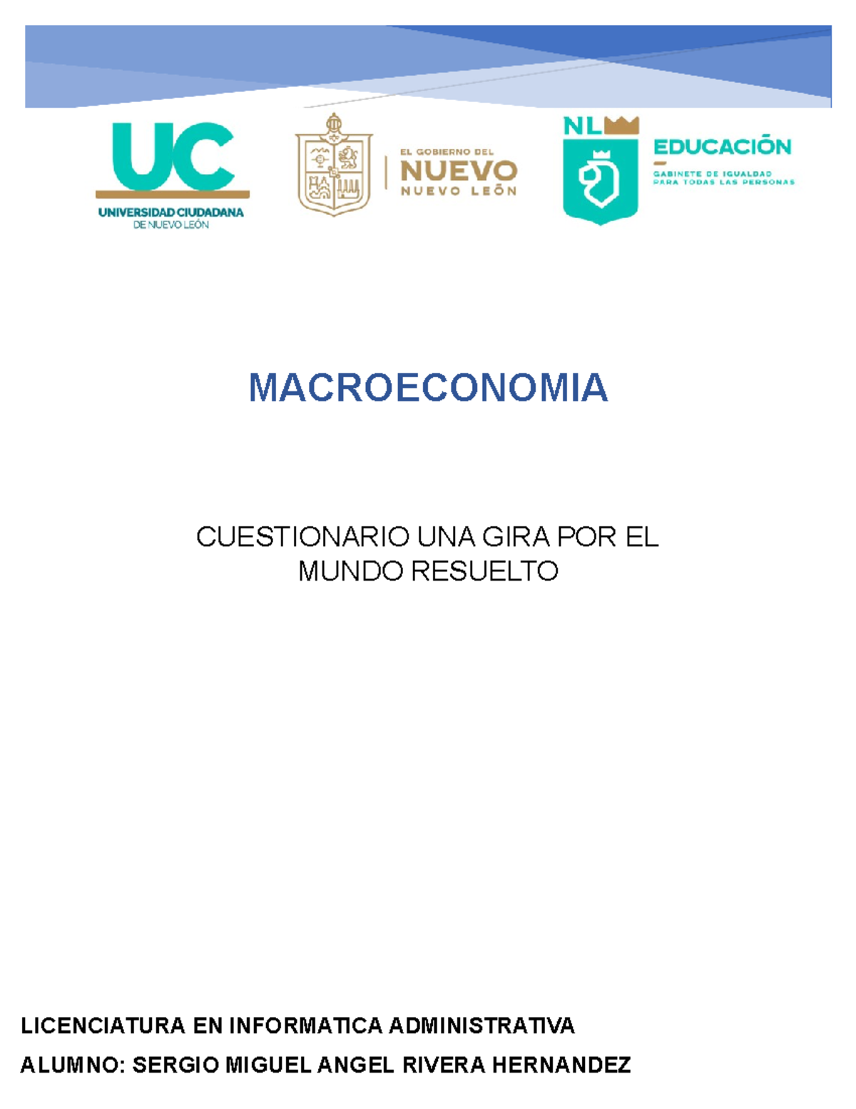 Cuestionario UNA GIRA POR EL Mundo macroeconomia - CUESTIONARIO UNA ...