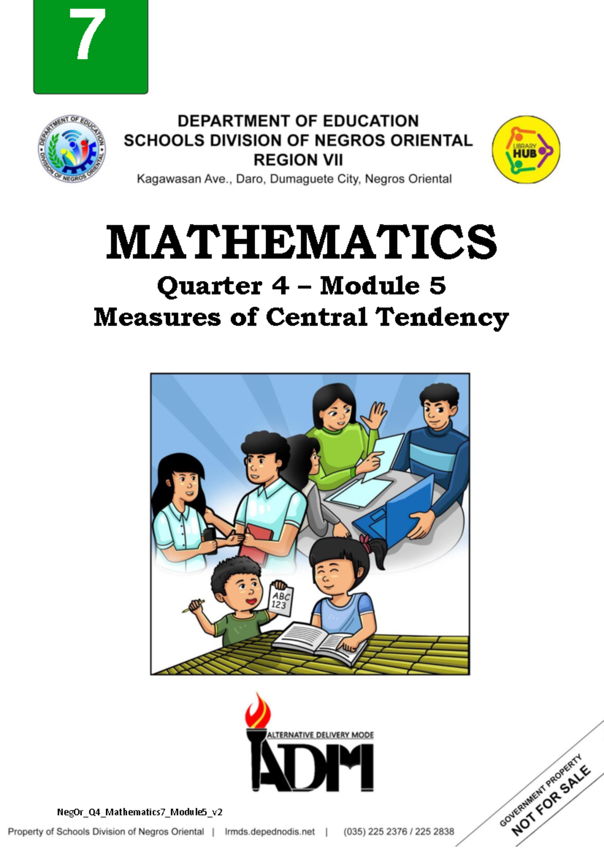 Math 7 Q4 Module 5 - INSTRUCTIONAL MATERIALS - 7 7 MATHEMATICS Quarter 4 – Module 5 Measures of ...