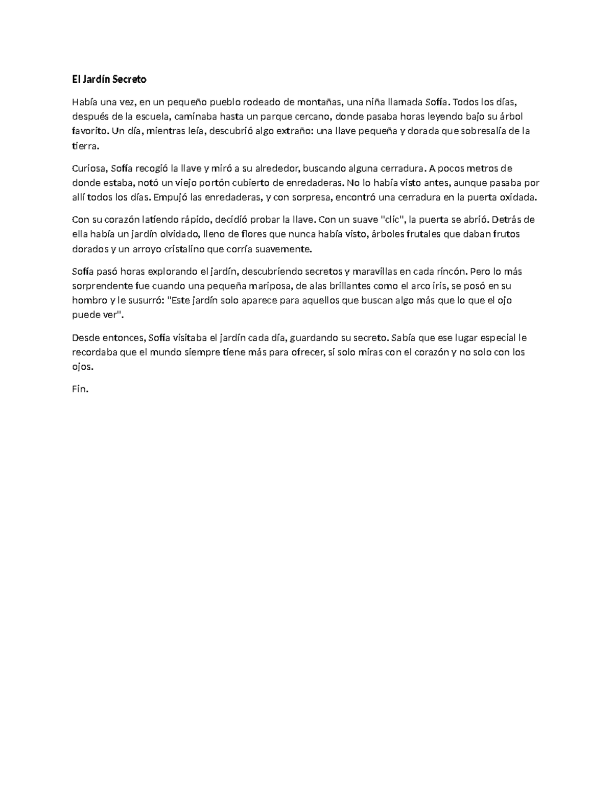 Cuento 7 - El Jardín Secreto Había una vez, en un pequeño pueblo rodeado de montañas, una niña ...