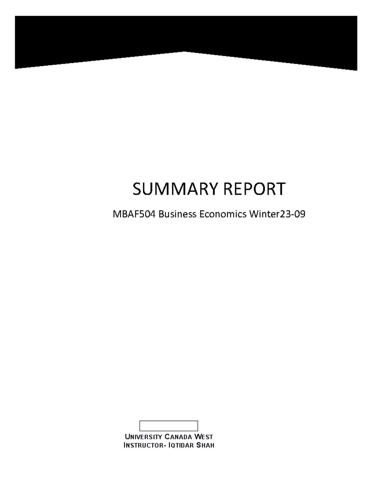 MBAF504 Weekly Summary report - UNIVERSITY CANADA WEST INSTRUCTOR ...