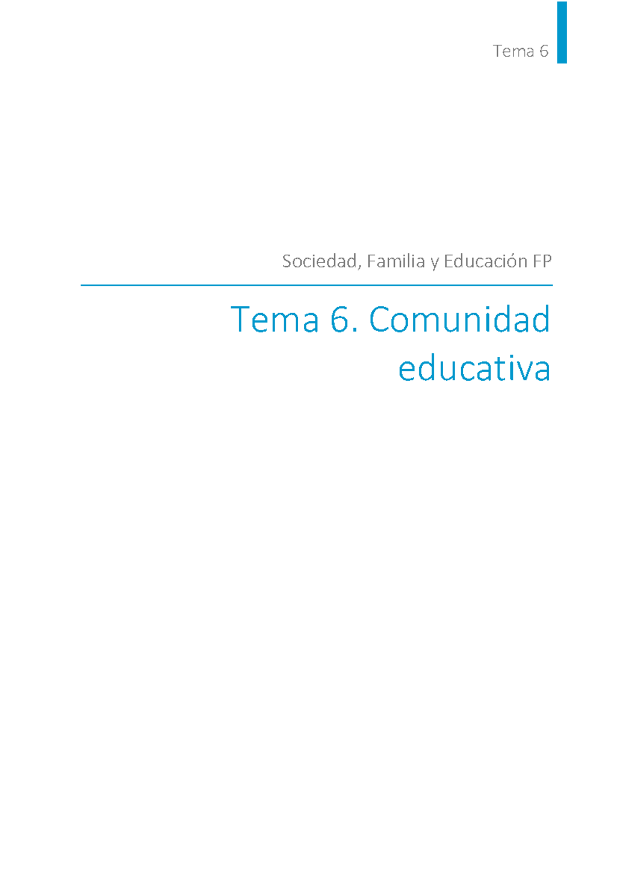 tema 6 Sociedad - Tema 6 Sociedad, Familia y Educación FP Tema 6. Comunidad educativa Índice ...