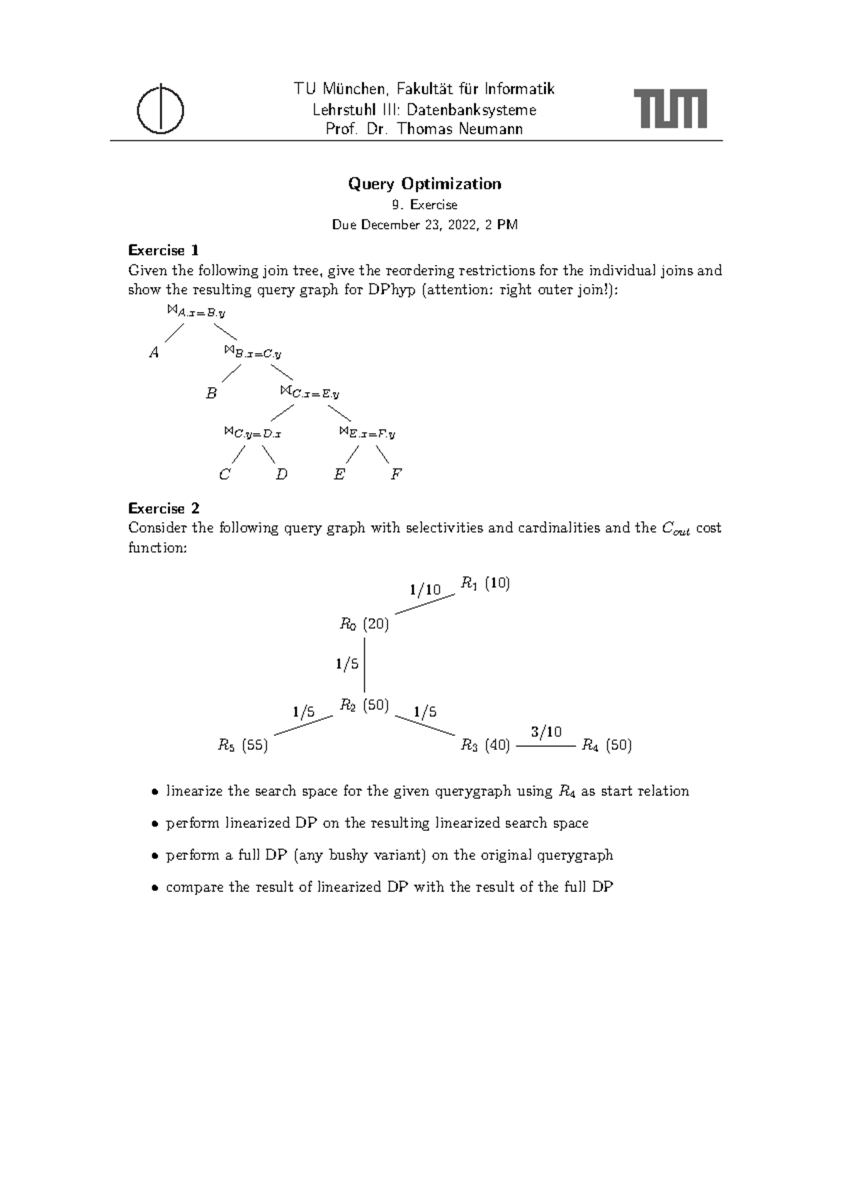 Query Optimization Exercise Sheet 09 - TU M ̈unchen, Fakult ̈at f ̈ur Informatik Lehrstuhl III ...