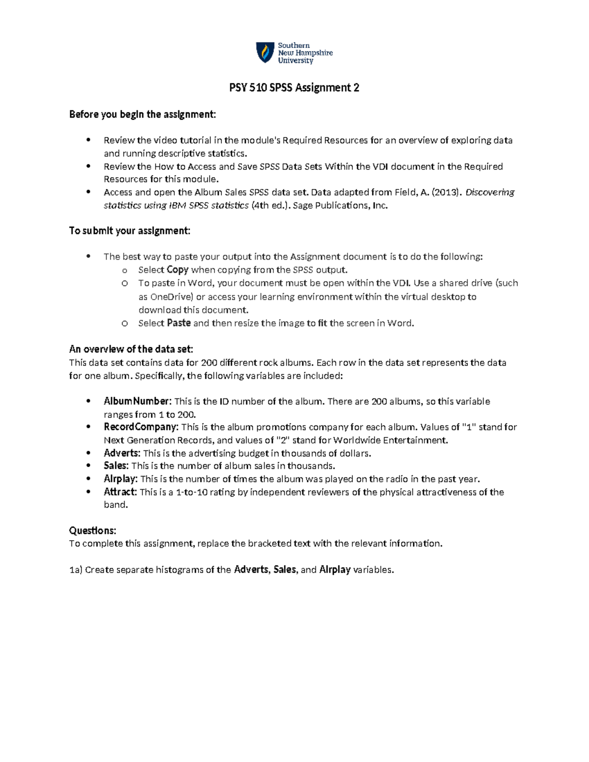 PSY 510 SPSS Assignment 2 - PSY 510 SPSS Assignment 2 Before you begin the assignment: Review ...