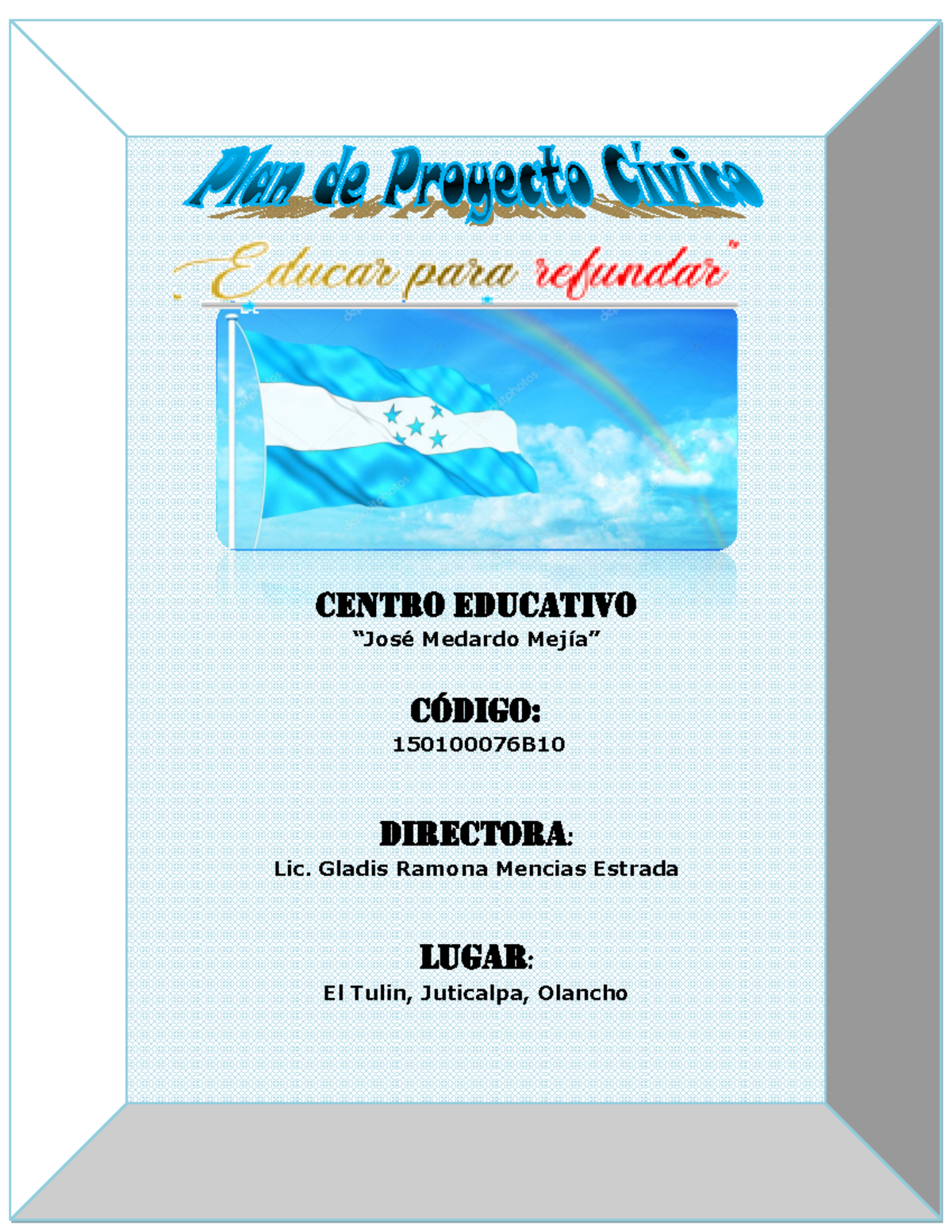 Plan de proyecto cívico mencias - “José Medardo Mejía” Centro Educativo ...