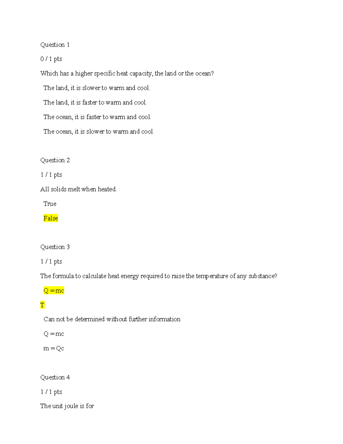 Specific Heat quiz - Quiz - Question 1 0 / 1 pts Which has a higher ...
