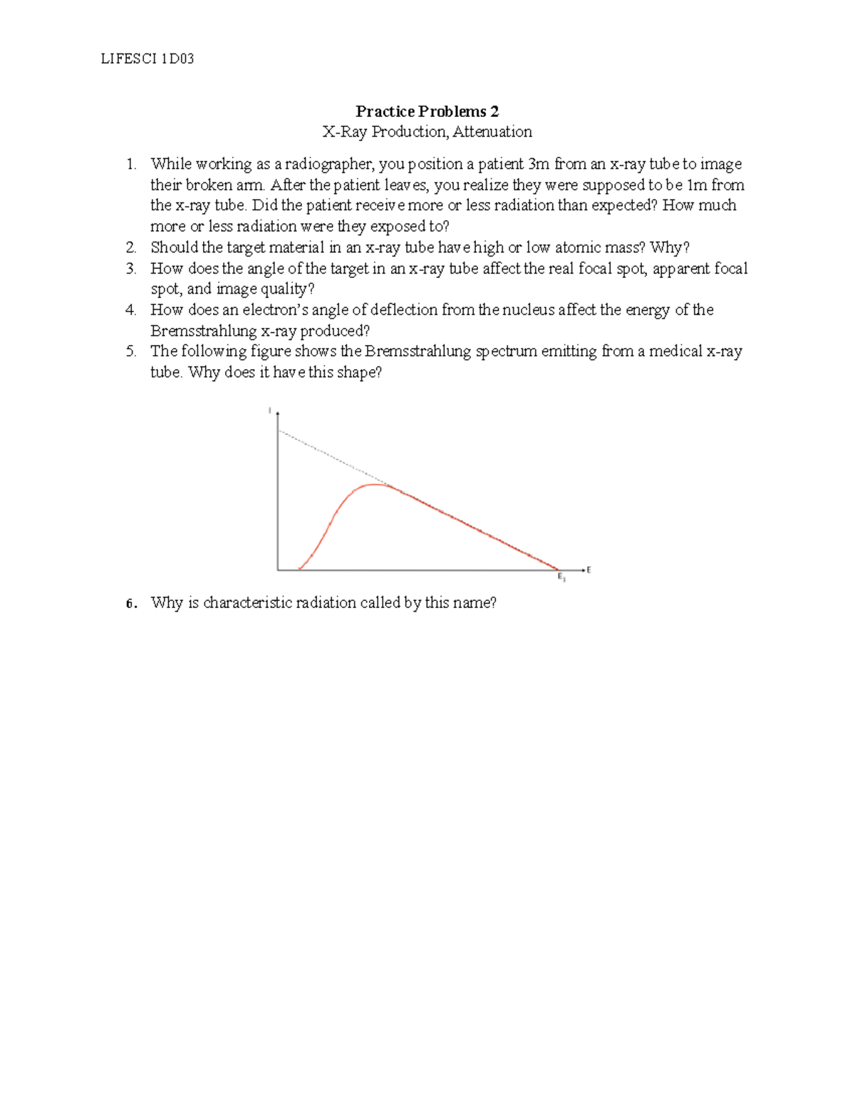 Practice Problems 2 - LIFESCI 1D Practice Problems 2 X-Ray Production ...