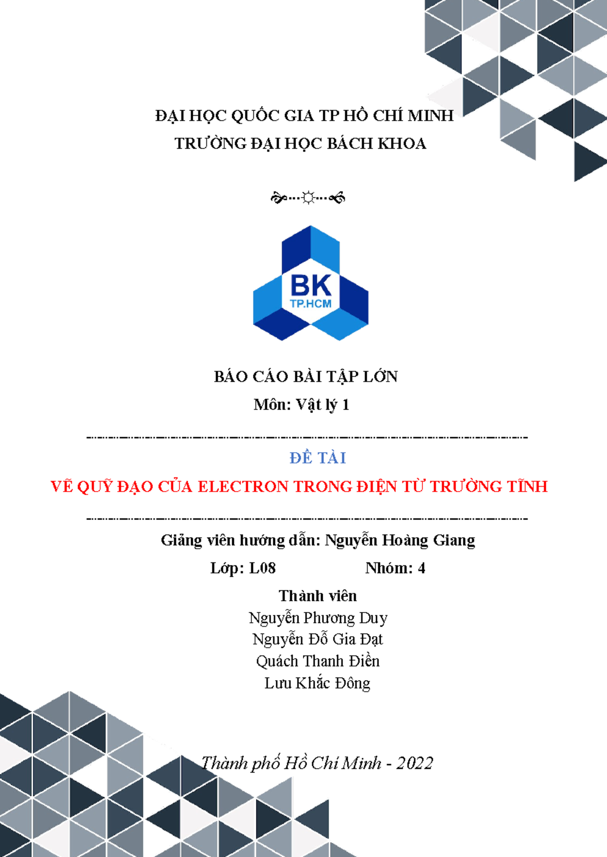 BTL mon vat ly 1 - ĐẠI HỌC QUỐC GIA TP HỒ CHÍ MINH TRƯỜNG ĐẠI HỌC BÁCH KHOA 🙞 ···☼··· 🙜 BÁO CÁO ...