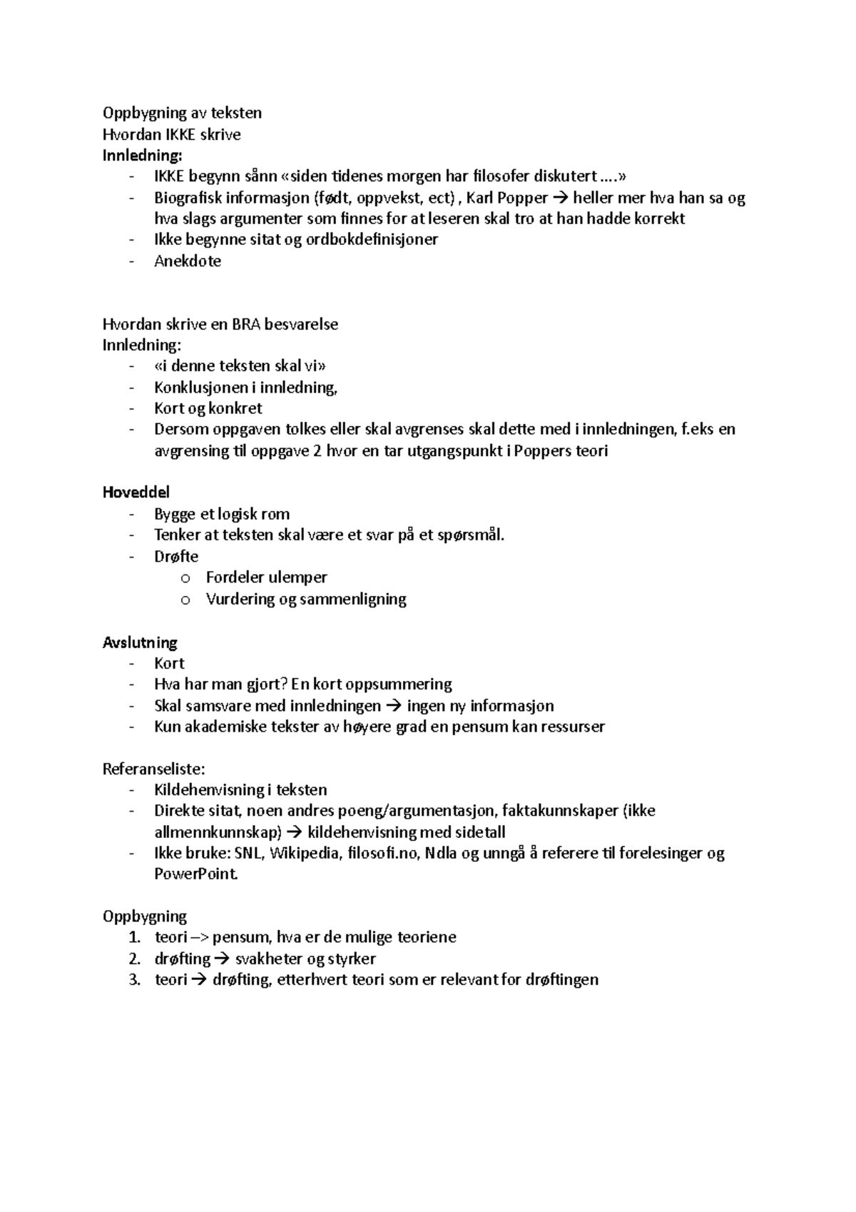 Hvordan oppbygge en tekst - Oppbygning av teksten Hvordan IKKE skrive Innledning: - IKKE begynn ...