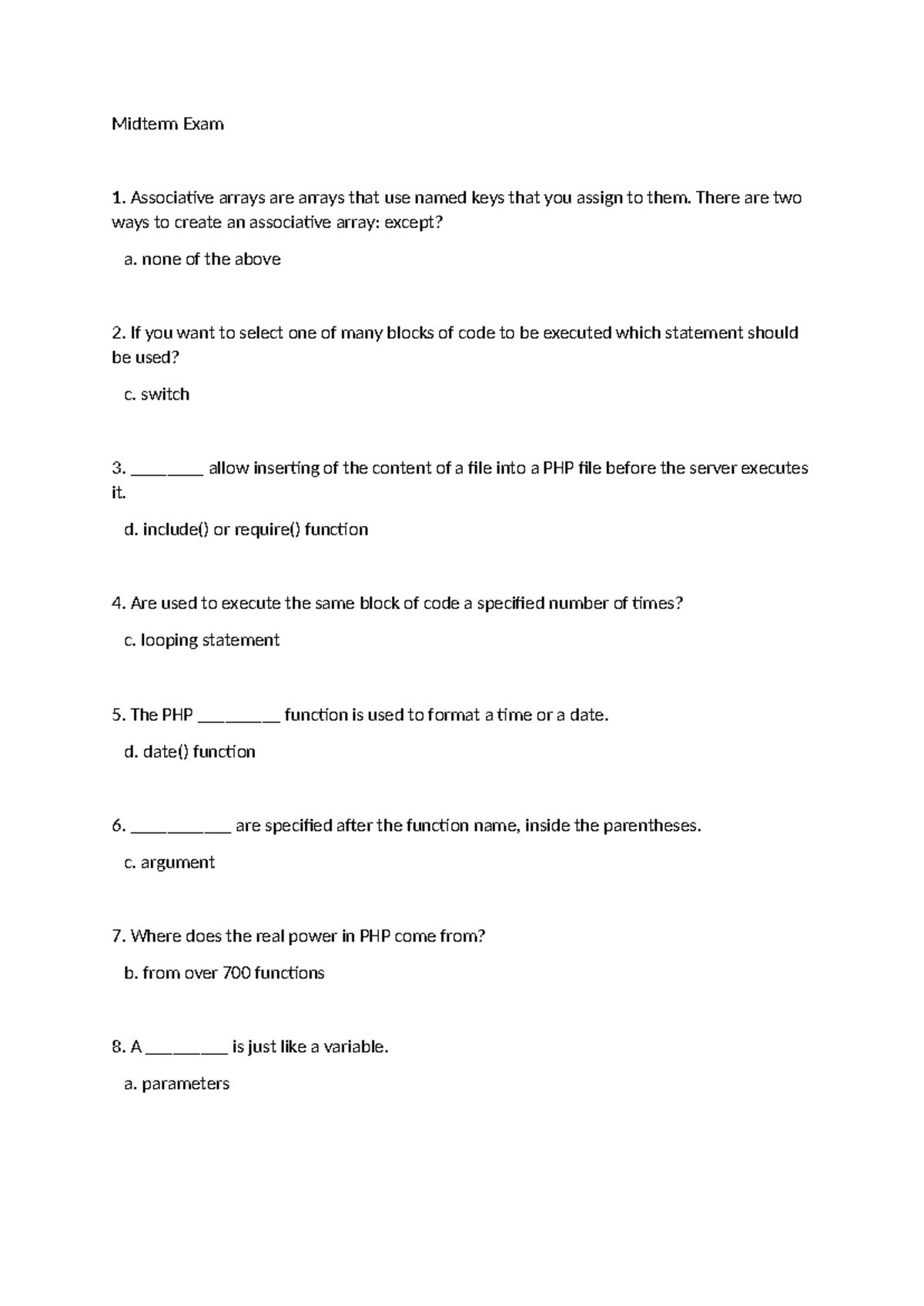 Web Application Development 1 - Midterm Exam Associative arrays are arrays that use named keys ...