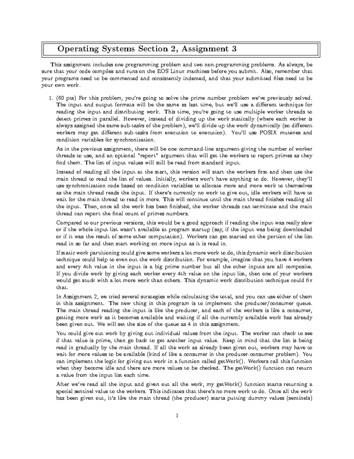 Assignment 3 - As always, be sure that your code compiles and runs on the EOS Linux machines ...