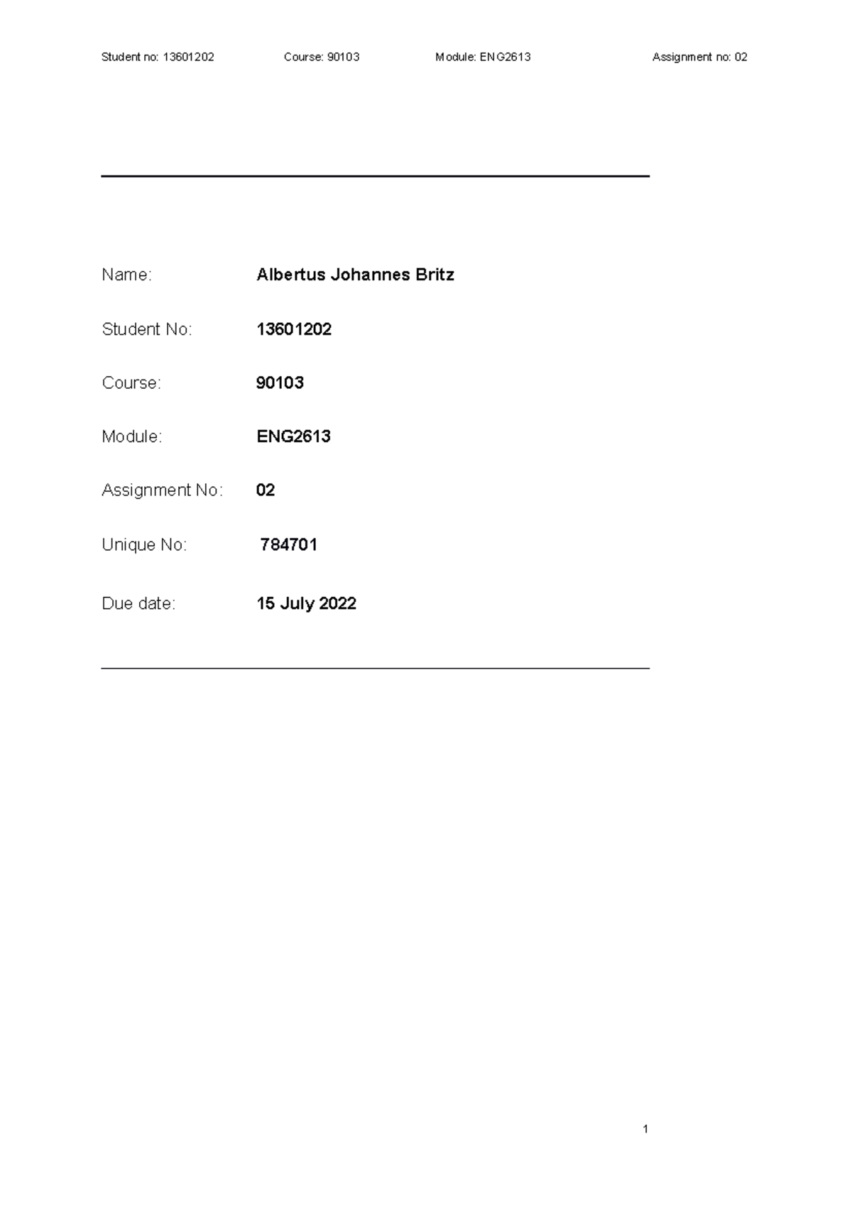 13601202 - ENG2613 - Assignment 02 - Name: Albertus Johannes Britz Student No: Course: Module ...
