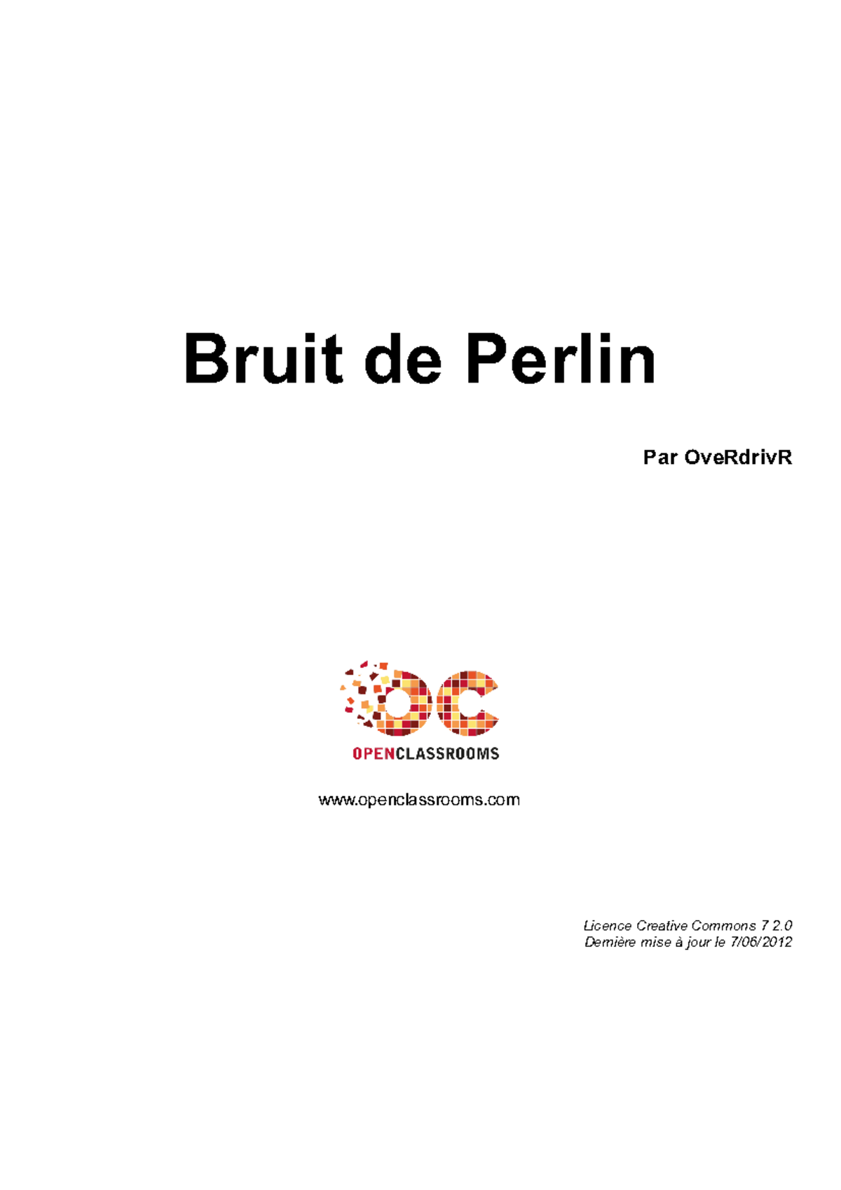bruit de perlin - Bruit de Perlin Par OveRdrivR openclassrooms Licence Creative Commons 7 2 ...