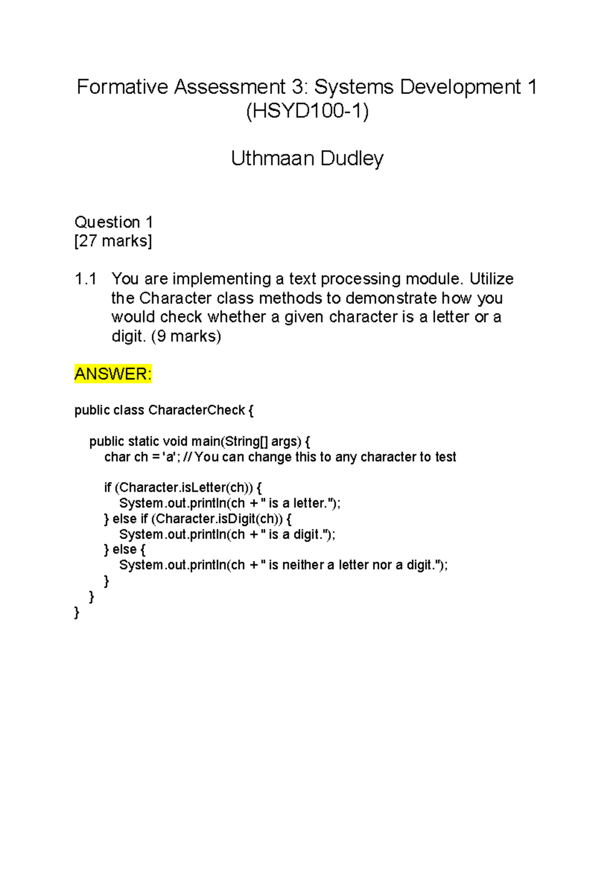 Formative Assessment 3 - Utilize the Character class methods to demonstrate how you would check ...