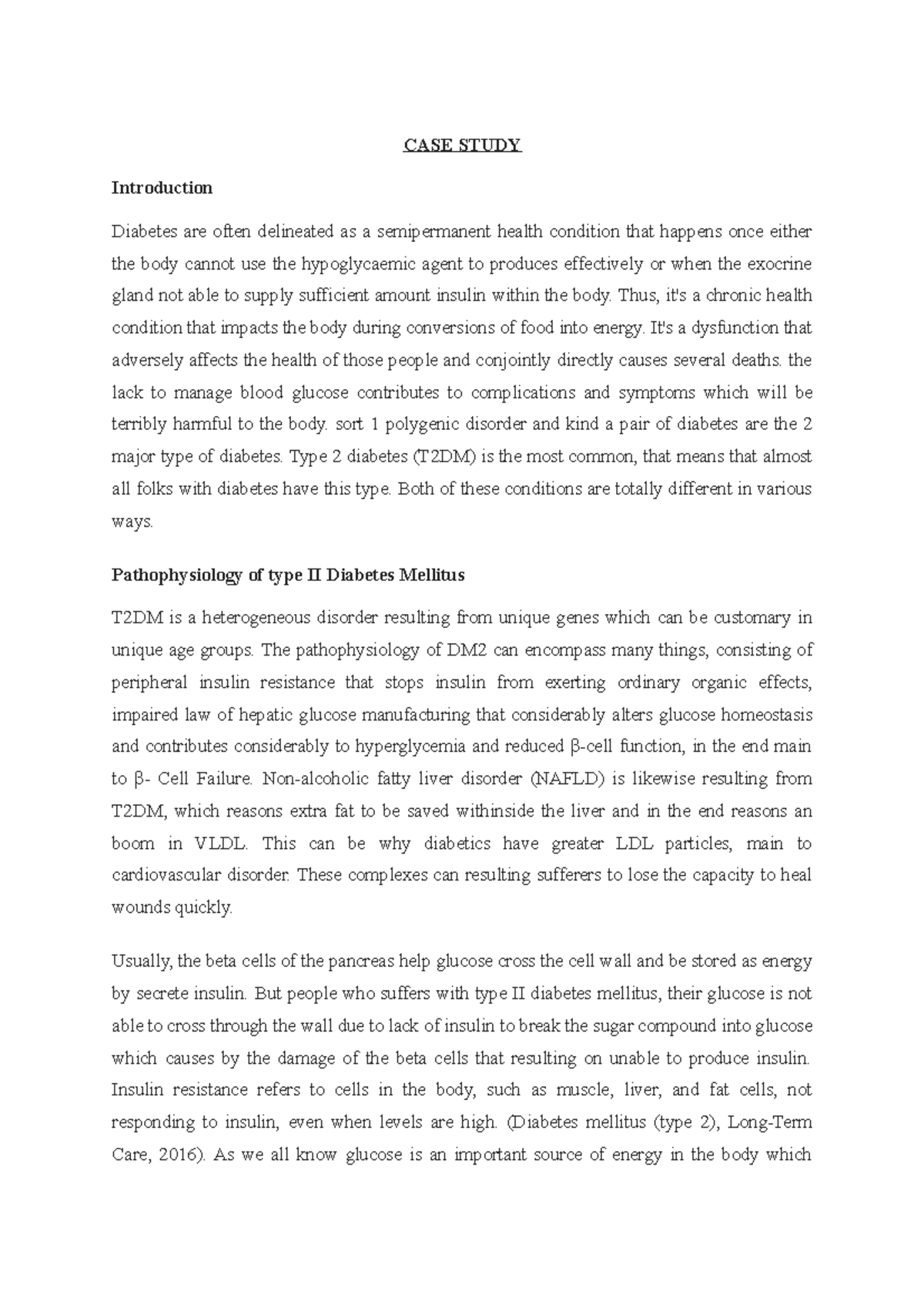 Case study - essay - CASE STUDY Introduction Diabetes are often ...