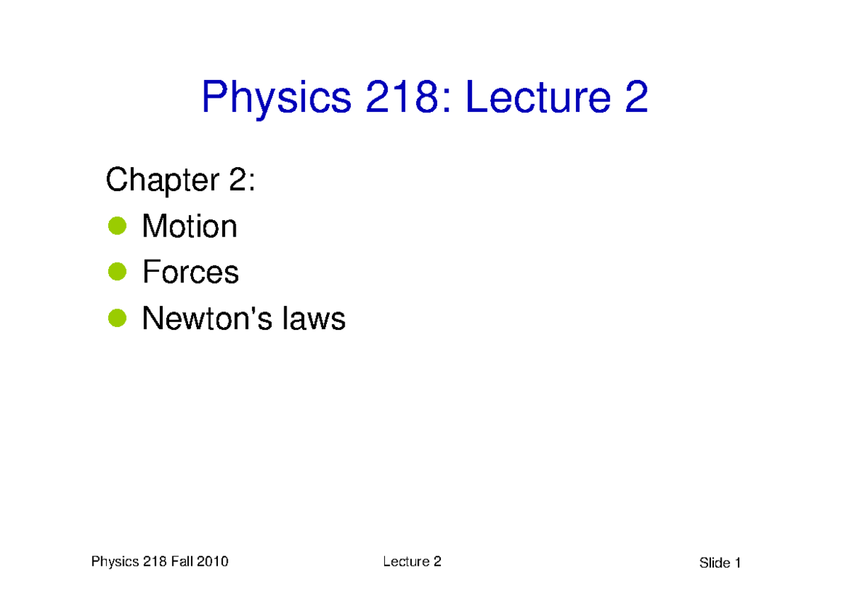 Motion in straight line - Lecture 2 Physics 218: Lecture 2 Chapter 2 ...