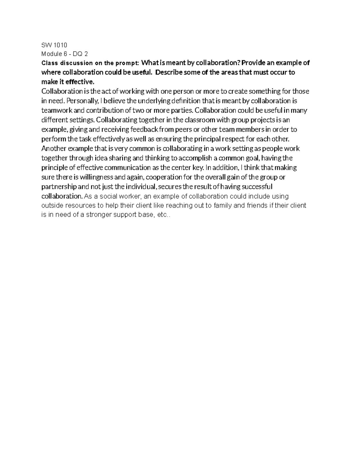 SW 1010 Module 6- DQ 2 - Class discussion on the prompt: What is meant ...