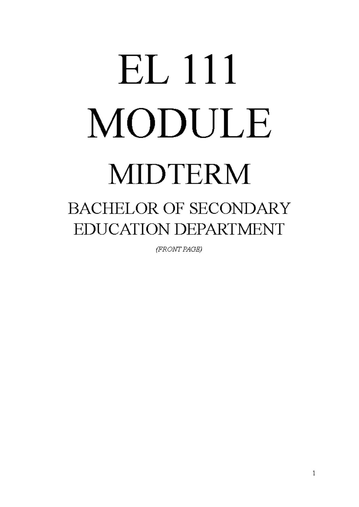 EL 111 Working Module - EL 111 MODULE MIDTERM BACHELOR OF SECONDARY ...