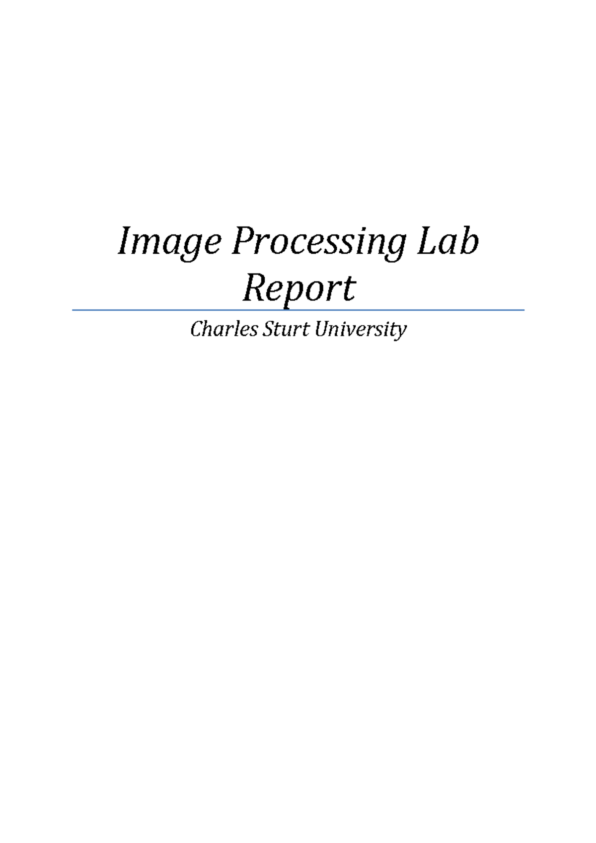 Lab Report - Image Processing Lab Report Charles Sturt University Abstract Image processing is a ...