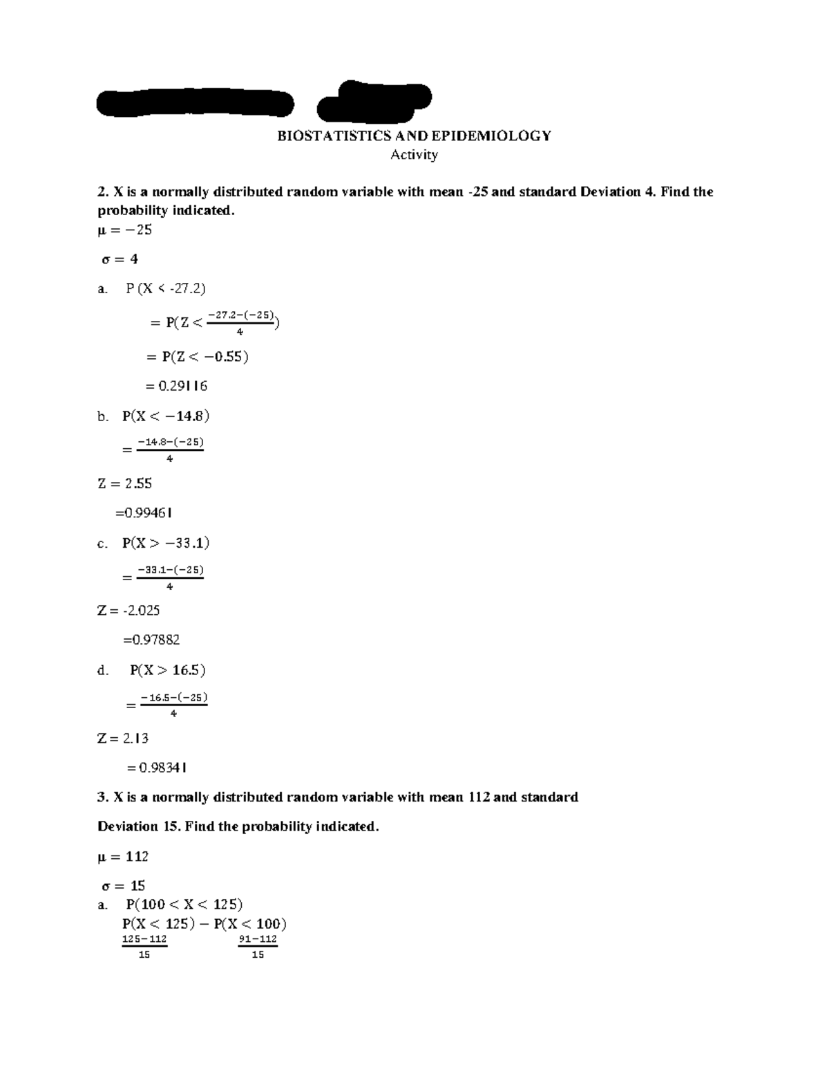 BIOSTATISTICS Probability activity 1 2. X is a normally distributed ...