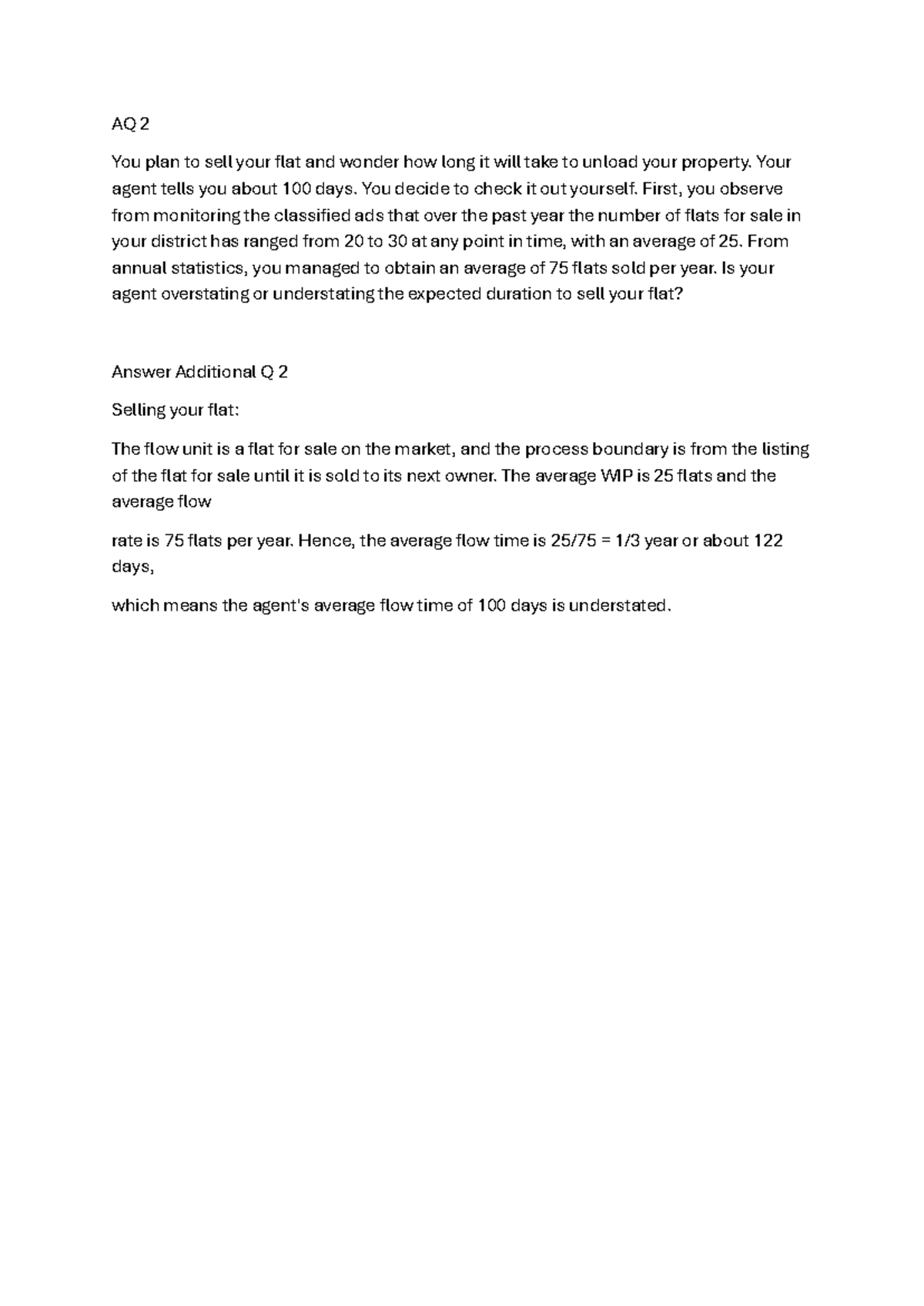 tutorial 1 additional qns - AQ 2 You plan to sell your flat and wonder how long it will take to ...