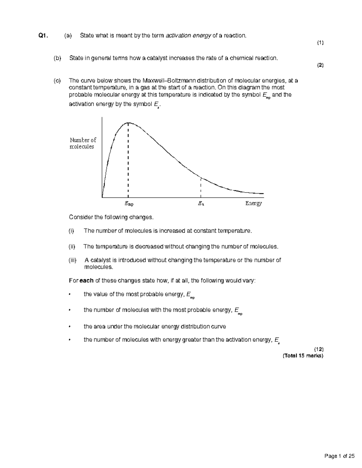 Kinetics Questions - Q1. (a) State what is meant by the term activation ...