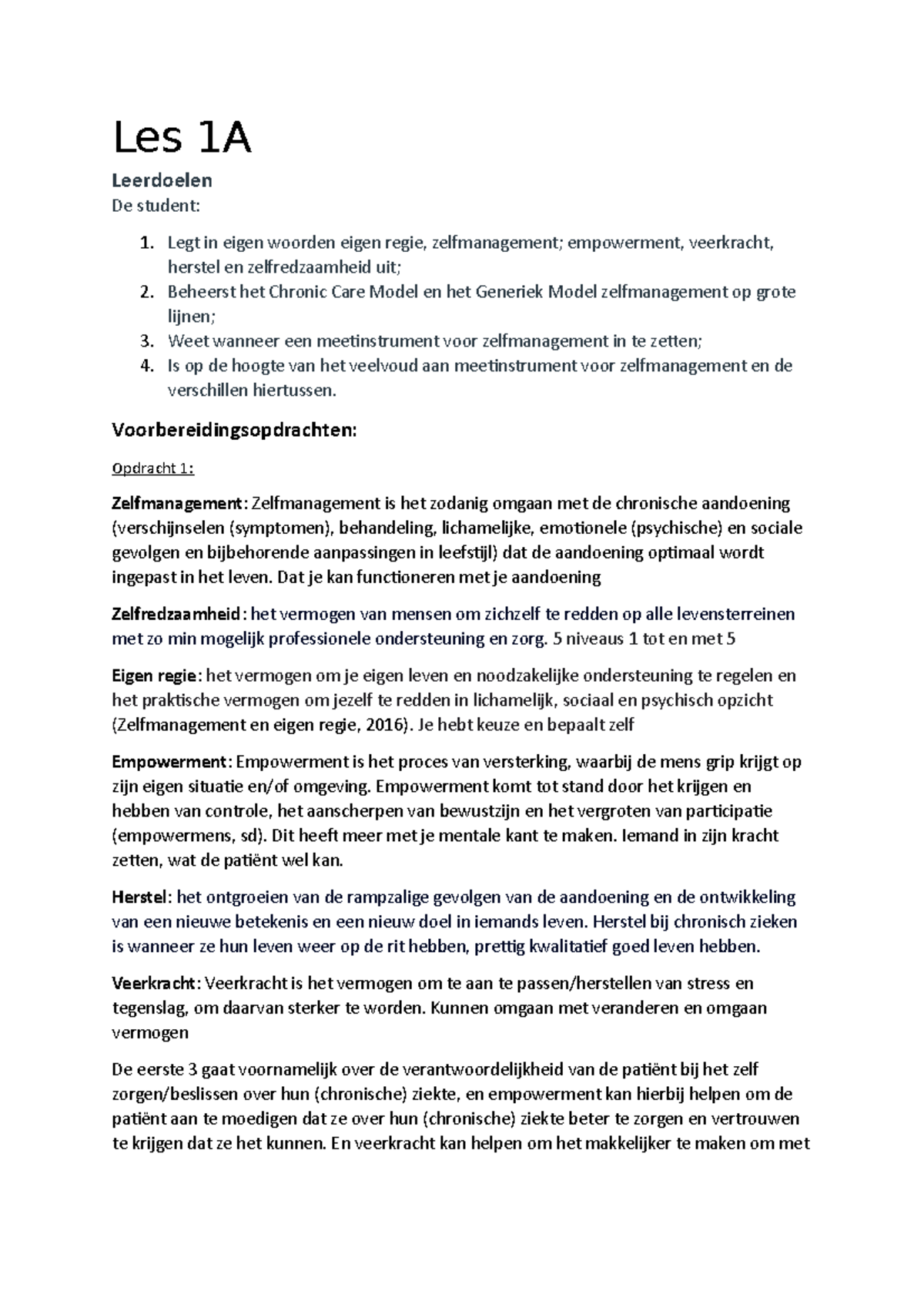 Week 1 - Voorbereiding plus aantekeningen in de les - Les 1A Leerdoelen De student: Legt in ...