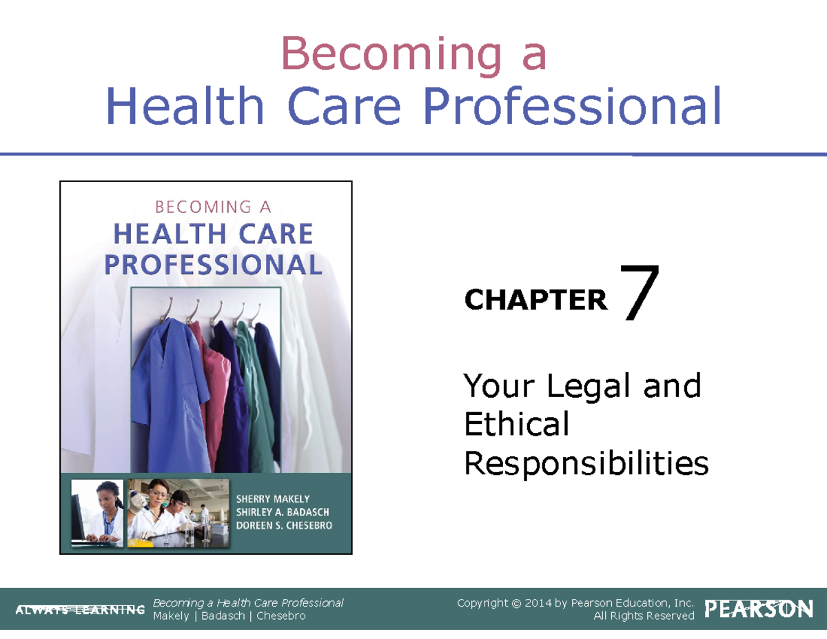 Chapter 7 Legal AND Ethical Responsibilities HSC - Becoming a Health ...