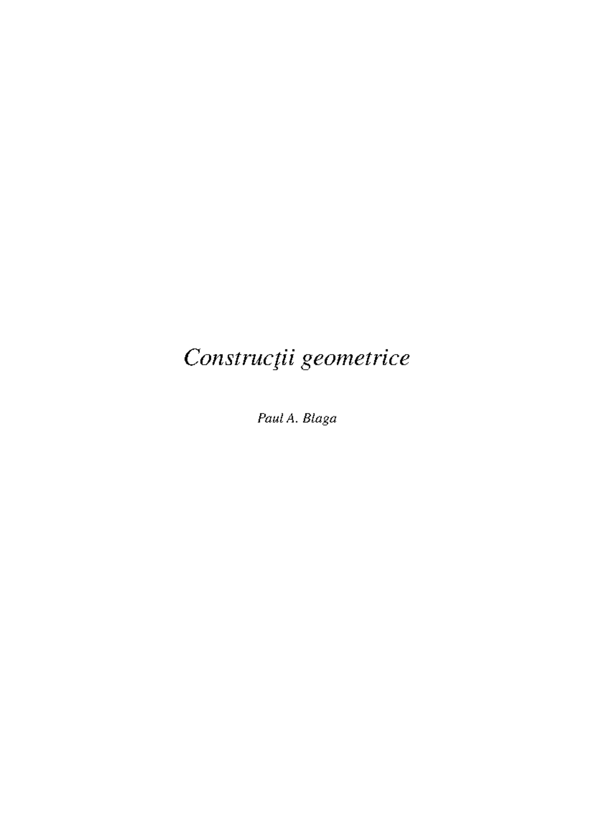 Curs1 CU Rigla SI Compasul - Construct ̧ii geometrice Paul A. Blaga 4 ...