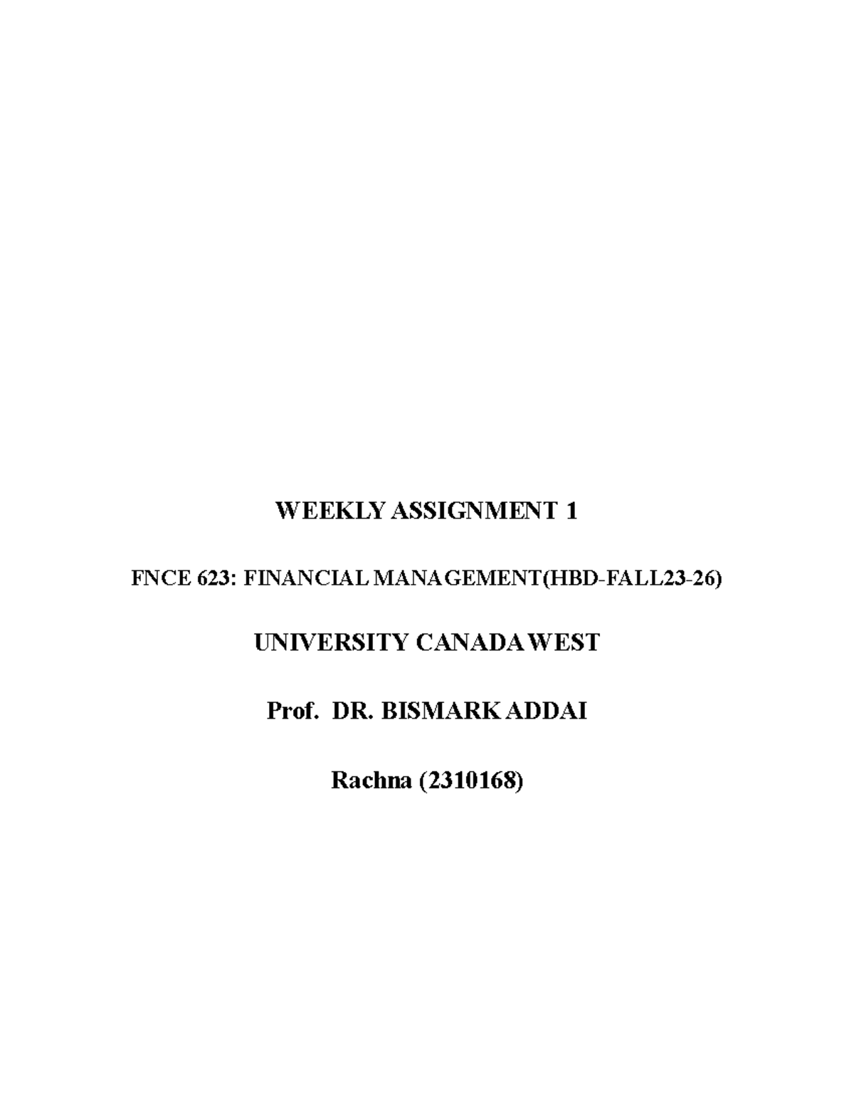 Finance weekly discussion 1 - WEEKLY ASSIGNMENT 1 FNCE 623: FINANCIAL ...