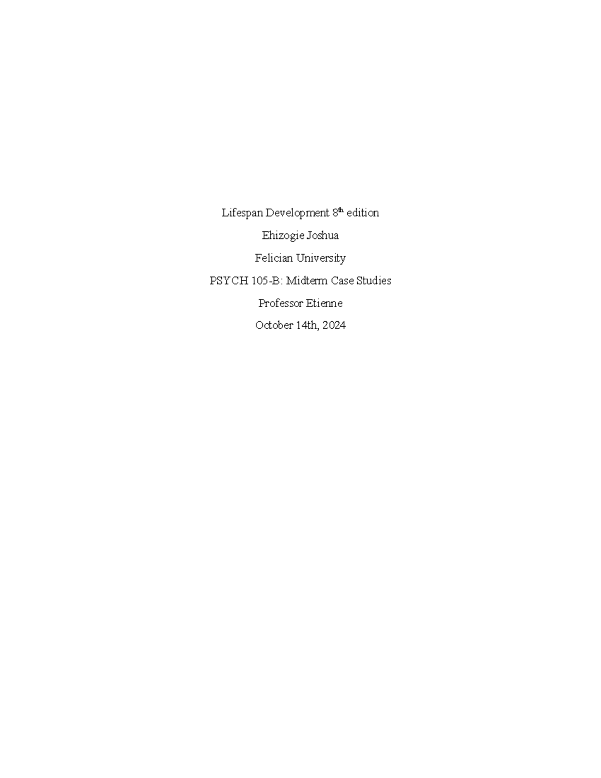 Pysch mid - helpful - Lifespan Development 8th edition Ehizogie Joshua ...