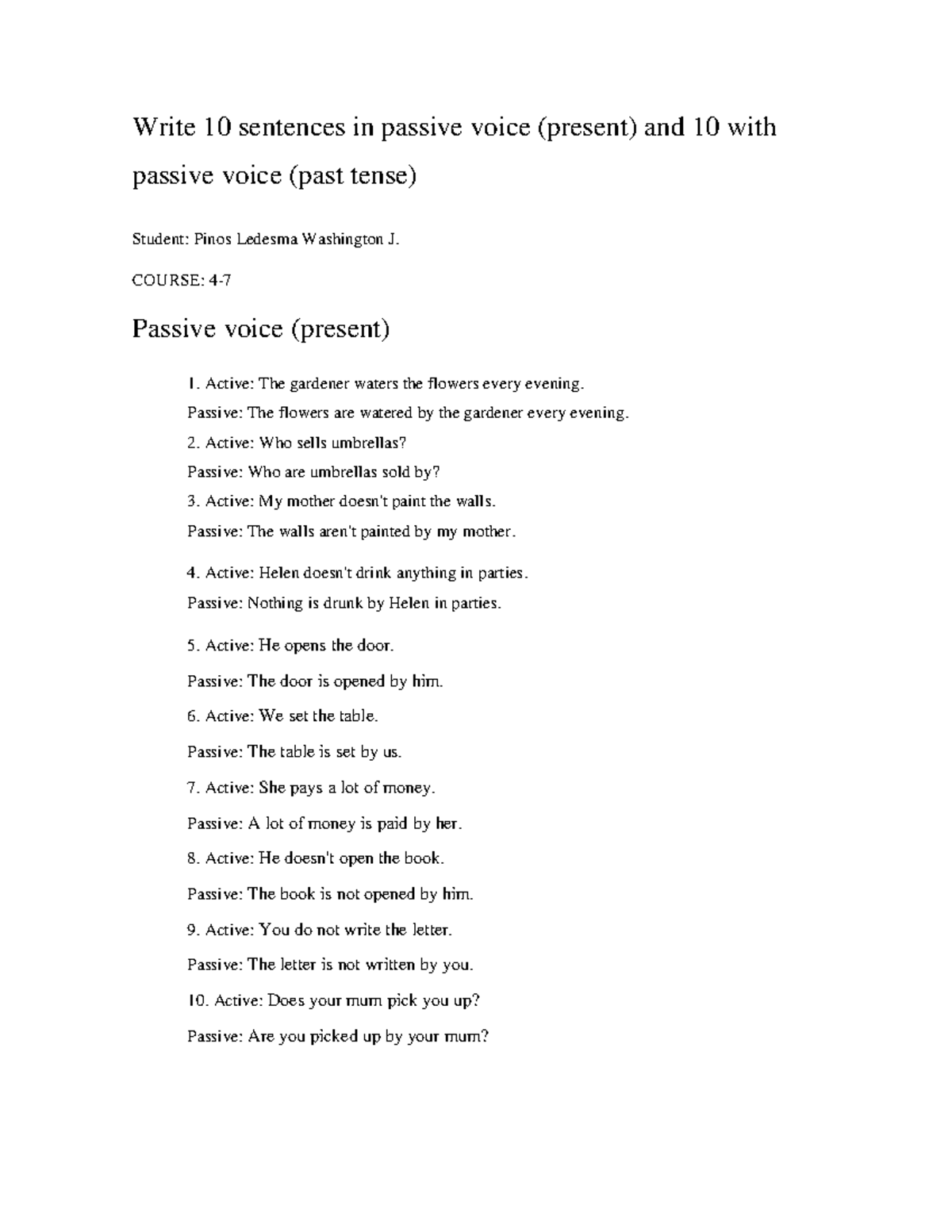 Write 10 sentences in passive voice - COURSE: 4- Passive voice (present ...