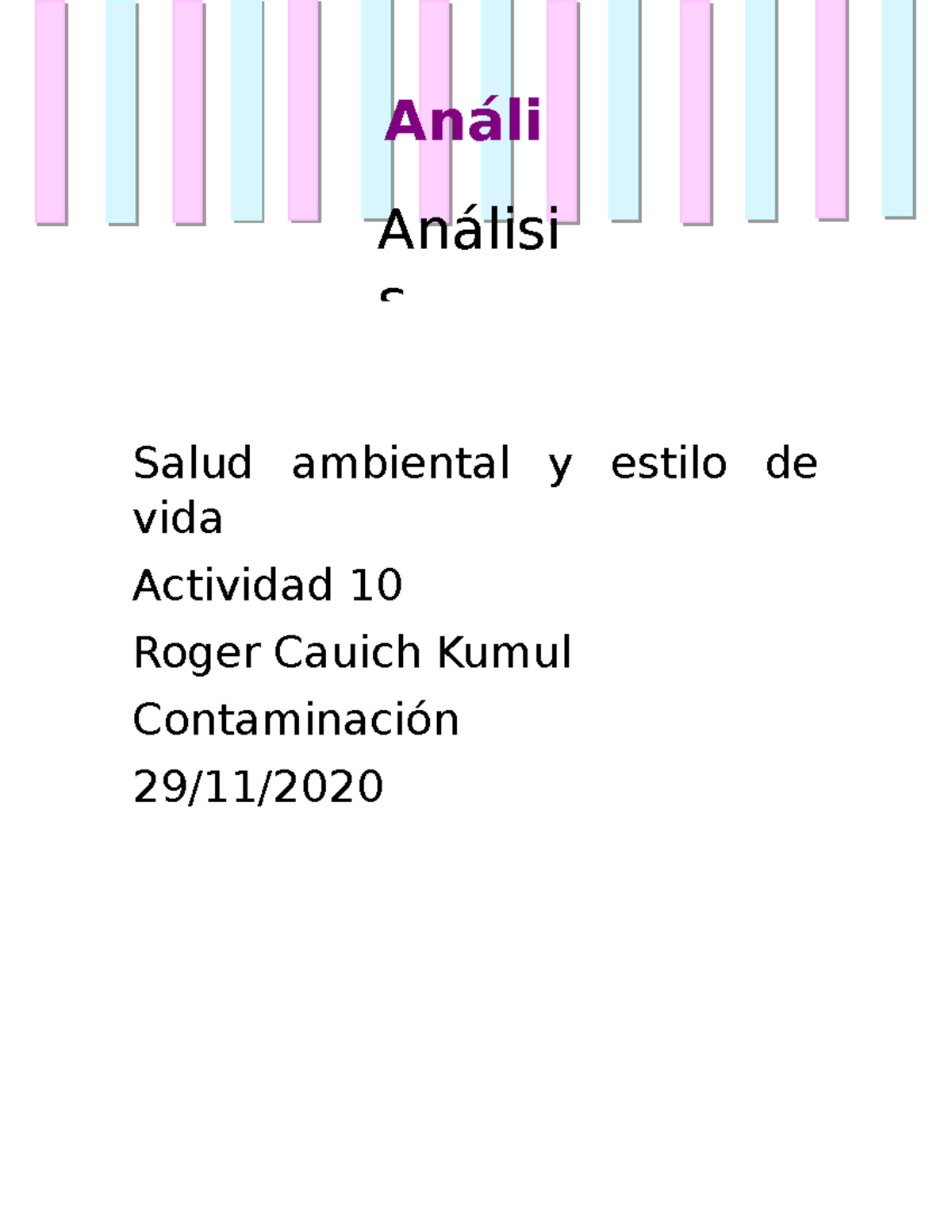 Análisis contaminación Salud ambiental y estilo de vida Actividad 10 - Salud ambiental y estilo ...