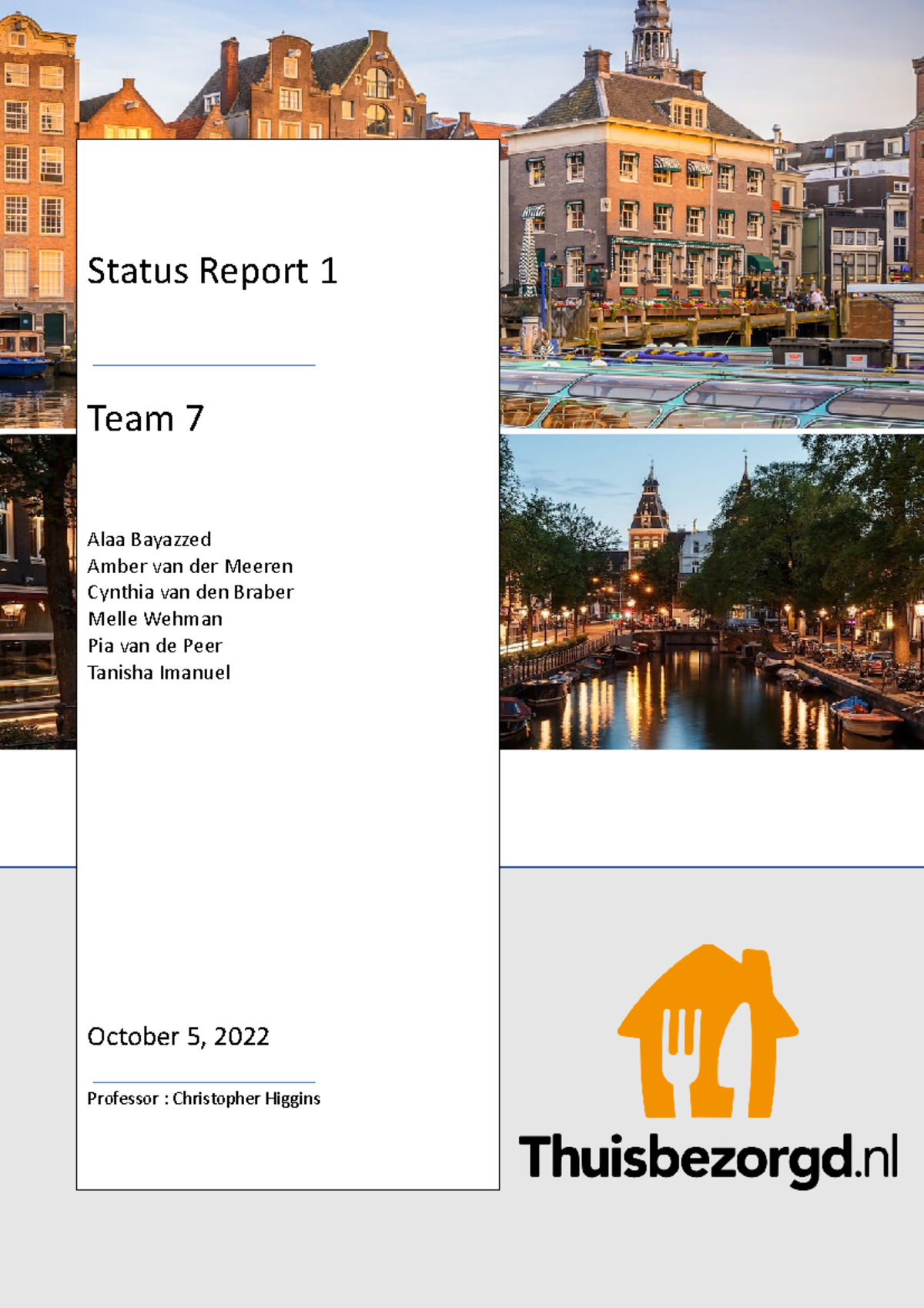 BE - Status Rapport 1 - Status Report 1 Team 7 Alaa Bayazzed Amber van ...