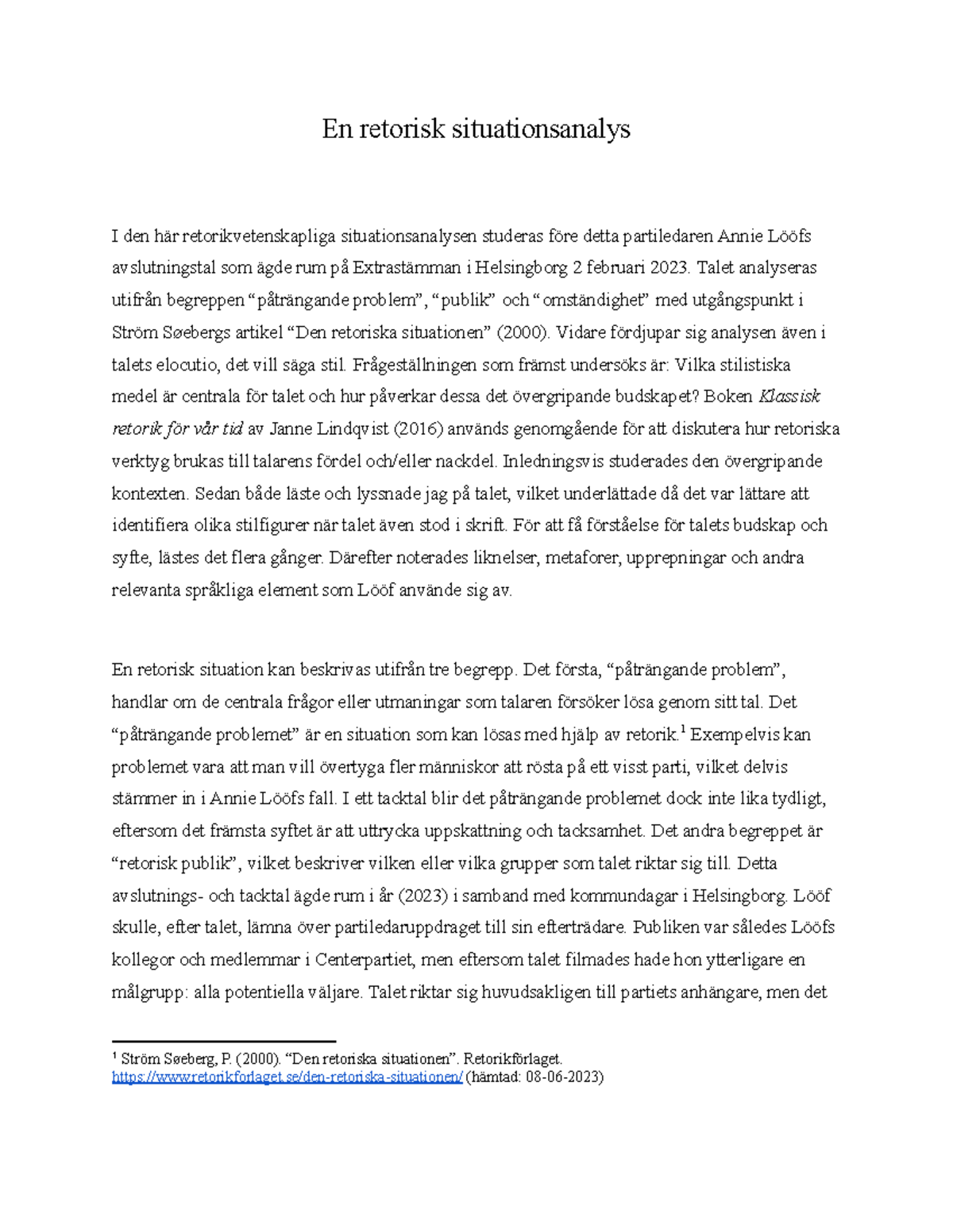 Retorisk situationsanalys - Talet analyseras utifrån begreppen ...