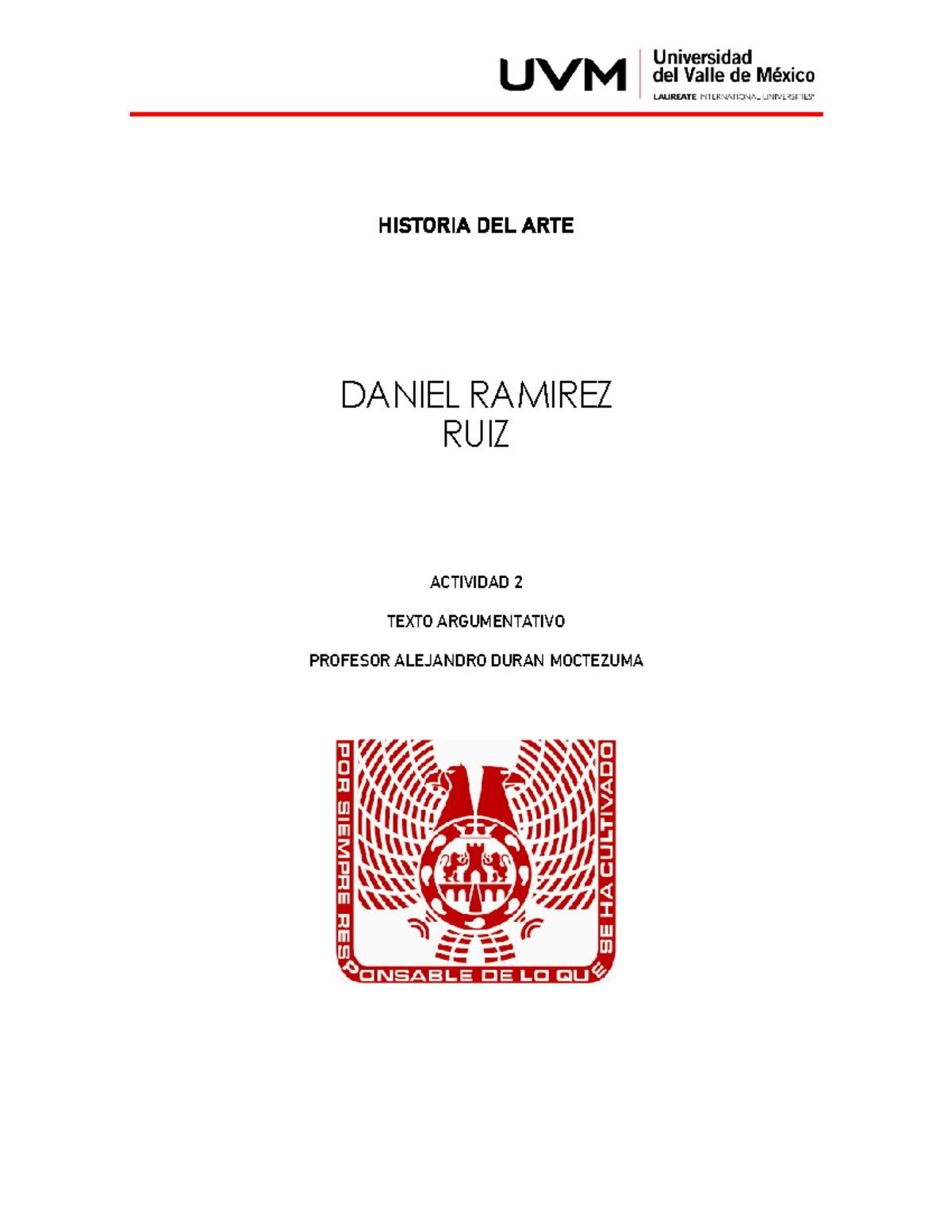 TEXTO ARGUMENTATIVO - DANIEL RAMIREZ RUIZ ACTIVIDAD 2 TEXTO ...