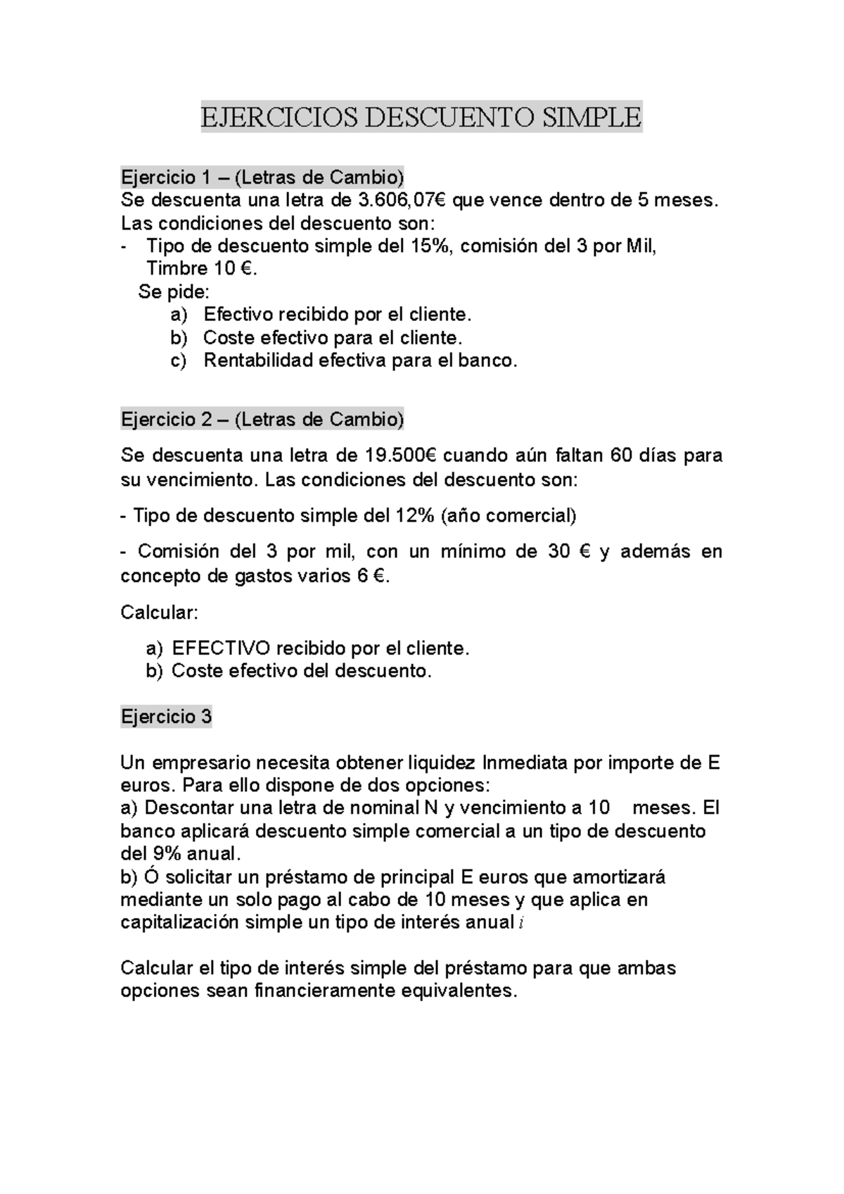 Enunciado Ejercicios Descuento - EJERCICIOS DESCUENTO SIMPLE Ejercicio 1 – (Letras de Cambio) Se ...