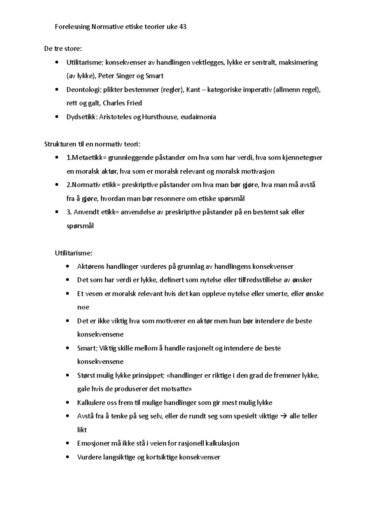 Forelesning Normative etiske teorier - Anvendt etikk= anvendelse av preskriptive påstander på en ...