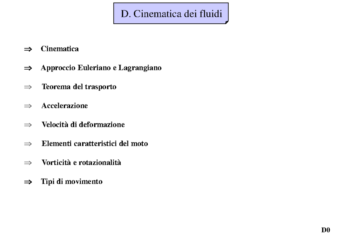 Meccanica dei fluidi : Cinematica - D. Cinematica dei fluidi Cinematica Approccio Euleriano e ...