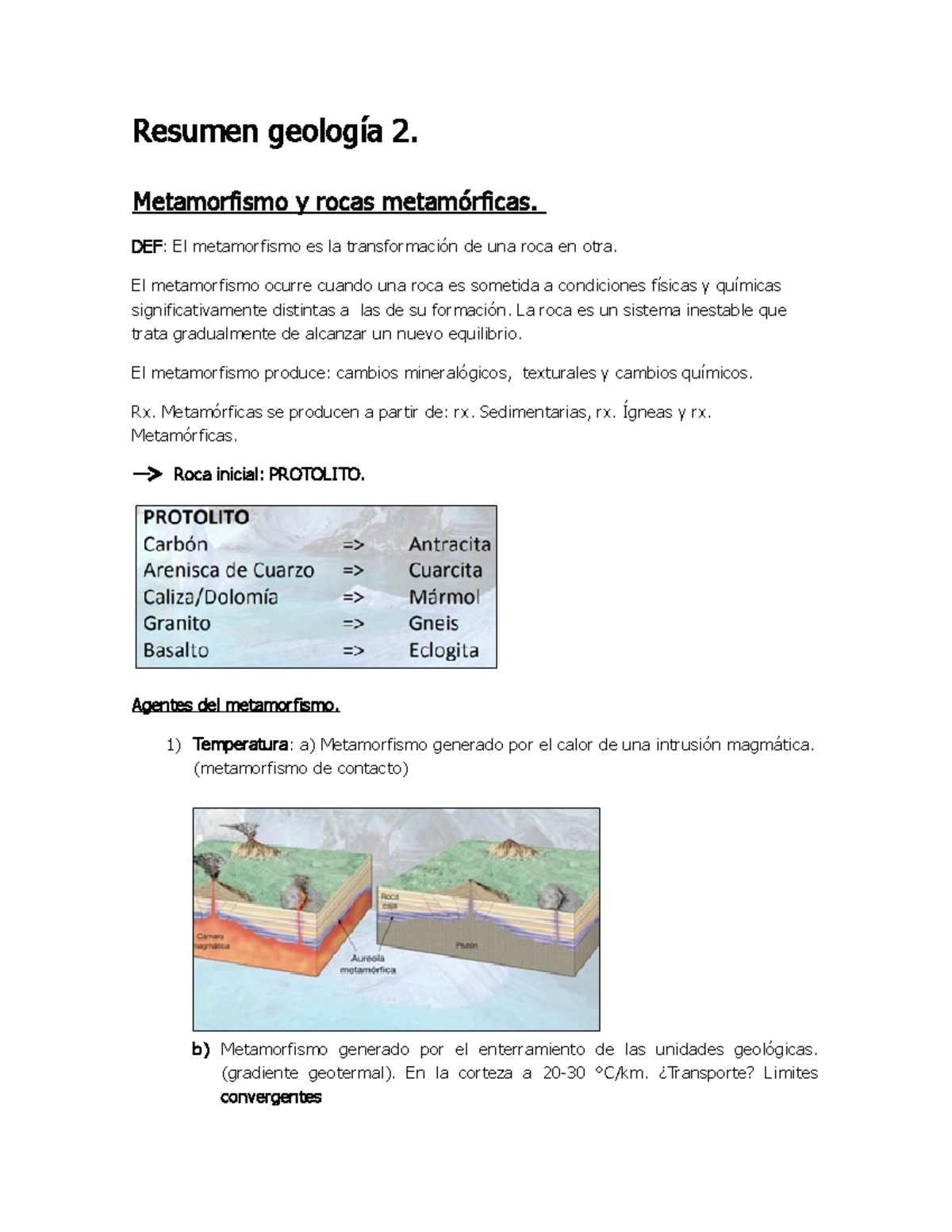 Resumen geología 2 - Metamorfismo y rocas metamórficas. DEF: El ...