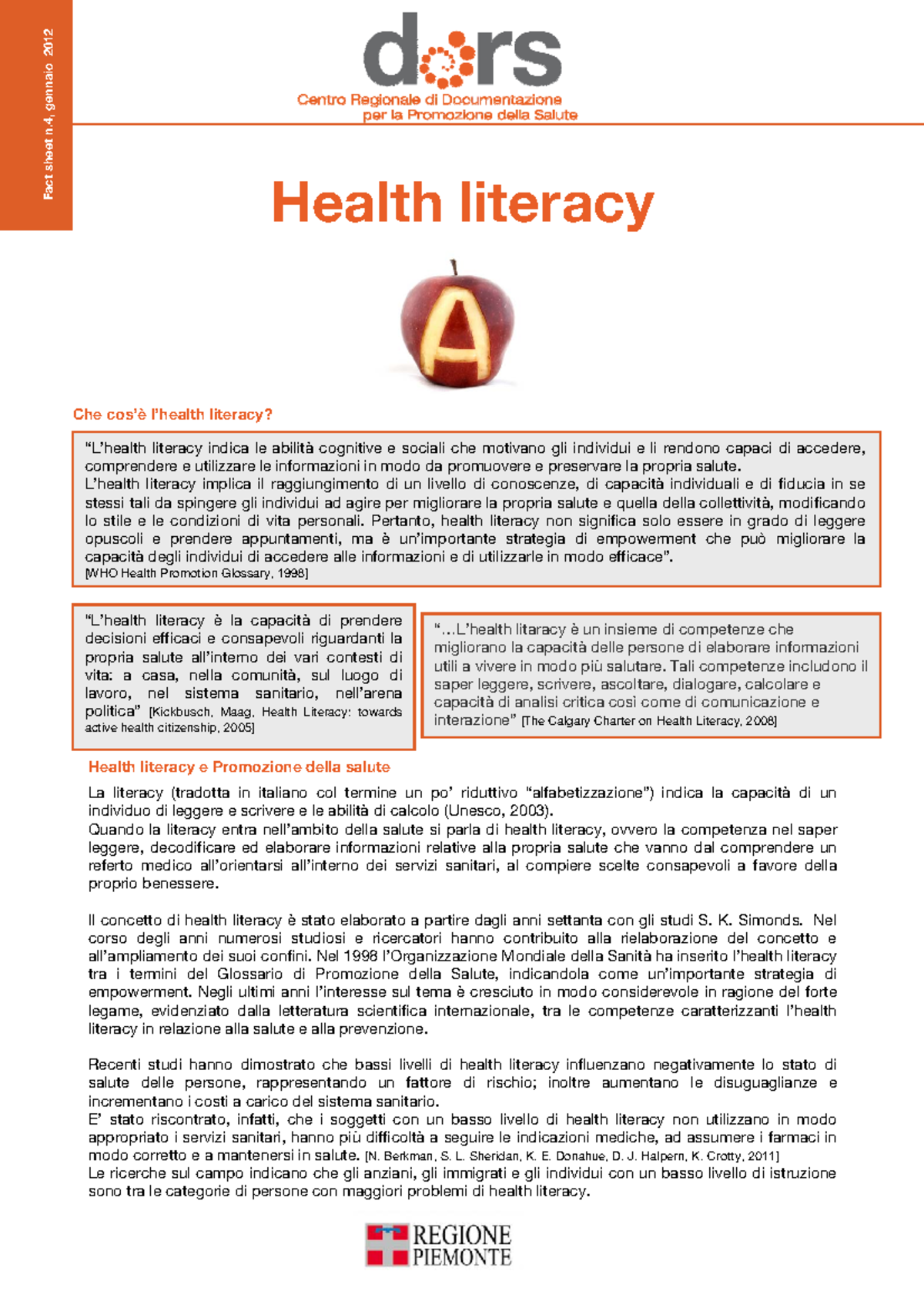 Health literacy istantanea - Health literacy Fact sheet n, gennaio 2012 Che cos’è l’health ...