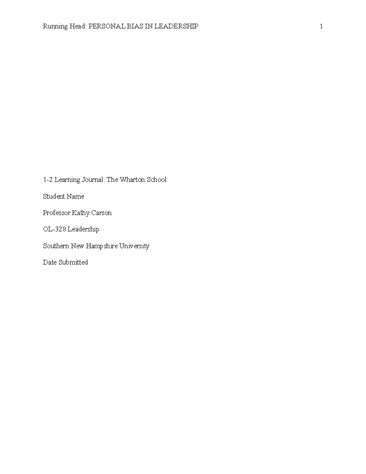 OL-328 1-2 Learning Journal Example - Running Head: PERSONAL BIAS IN ...