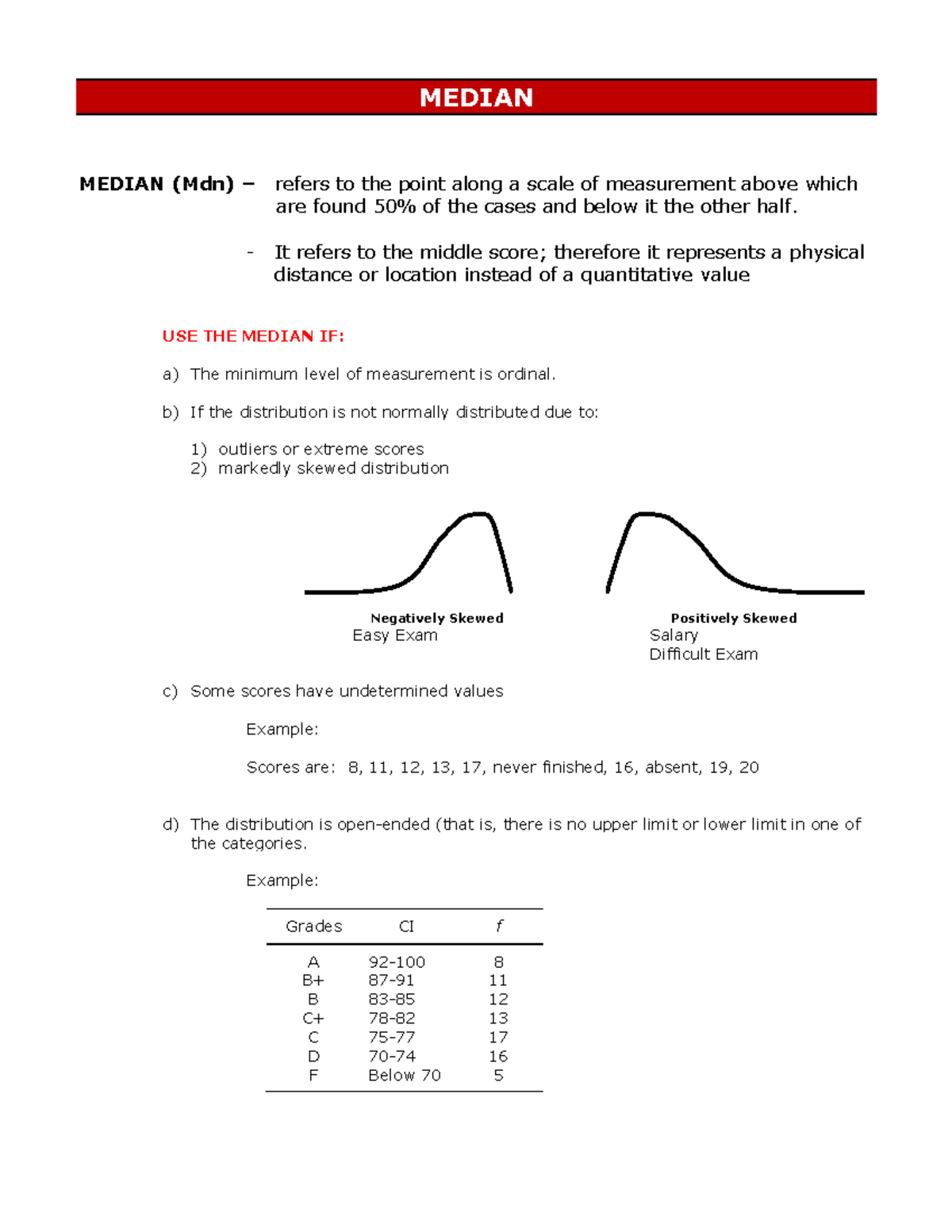 04 - Lecture notes 1 - MEDIAN MEDIAN (Mdn) – refers to the point along ...