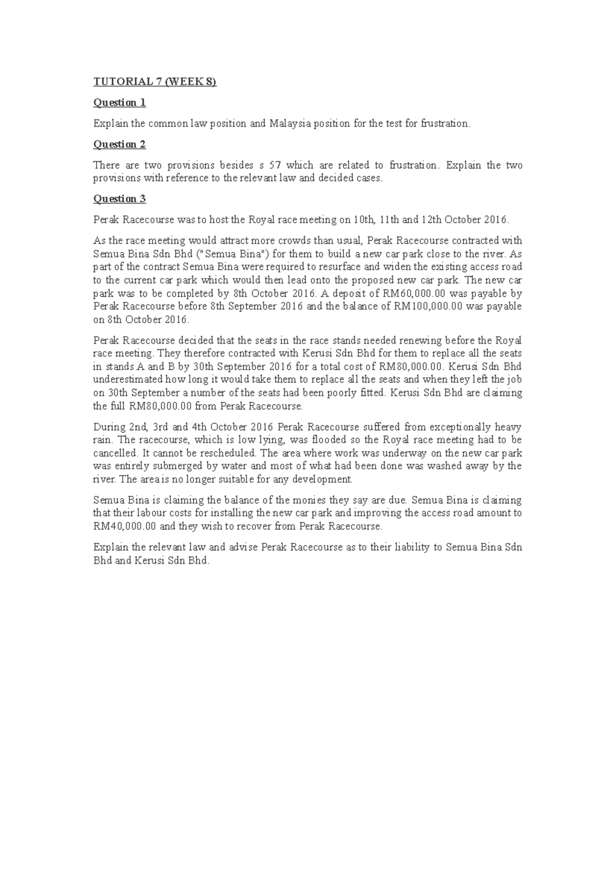 363407 Tutorial 7 (Week 8) - TUTORIAL 7 (WEEK 8) Question 1 Explain the common law position and ...