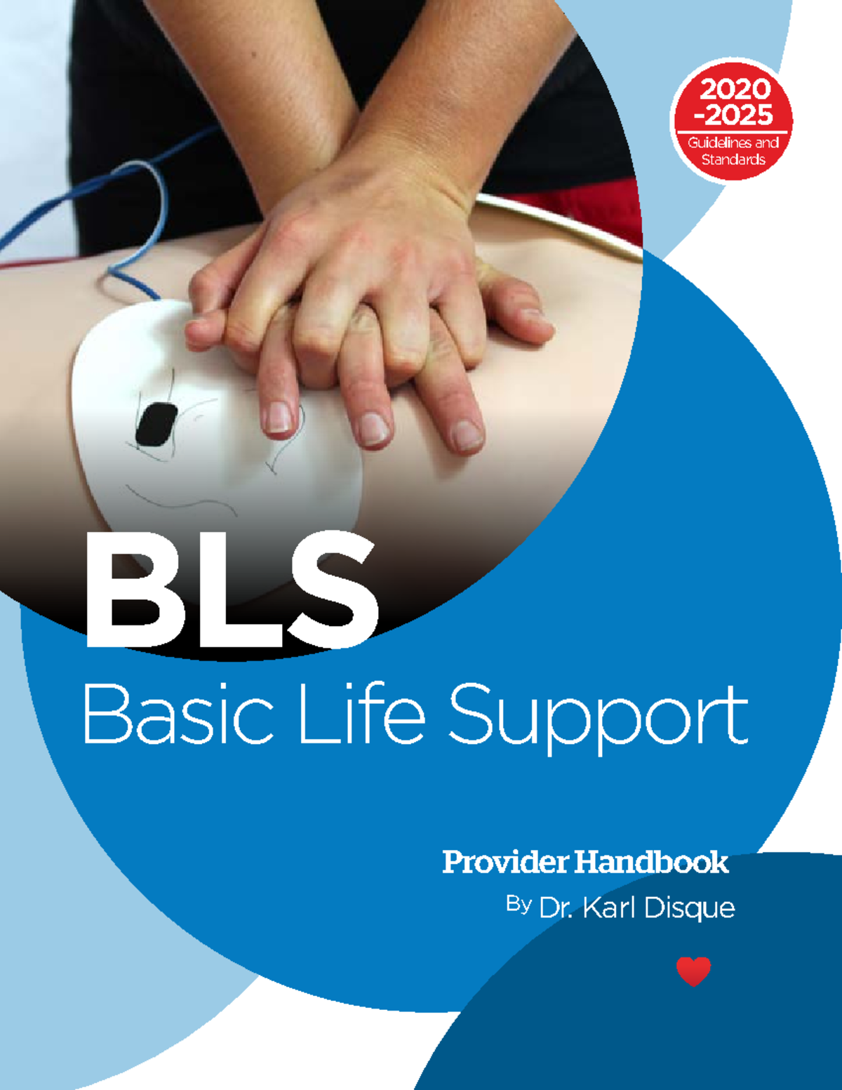 2022 BLS Handbook - BLS - Provider Handbook By Dr. Karl Disque Basic ...