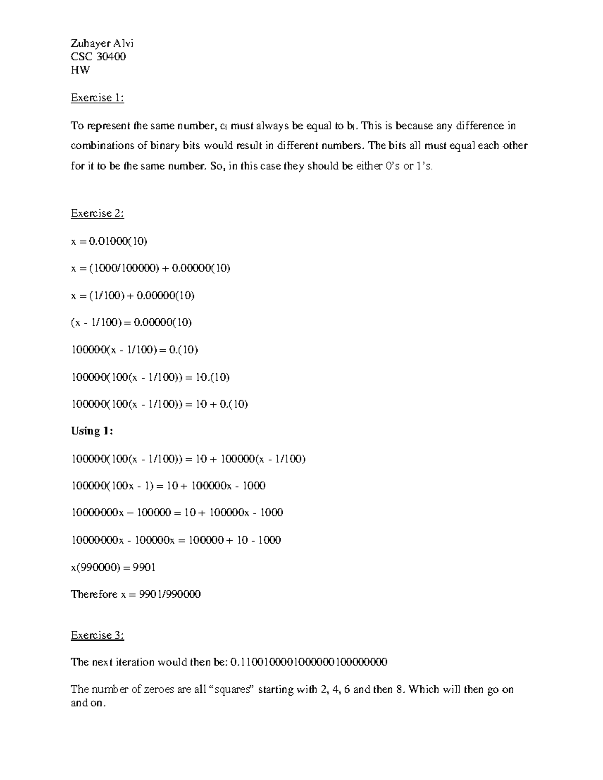 HomeWork #1 304 - Zuhayer Alvi CSC 30400 HW Exercise 1: To represent ...