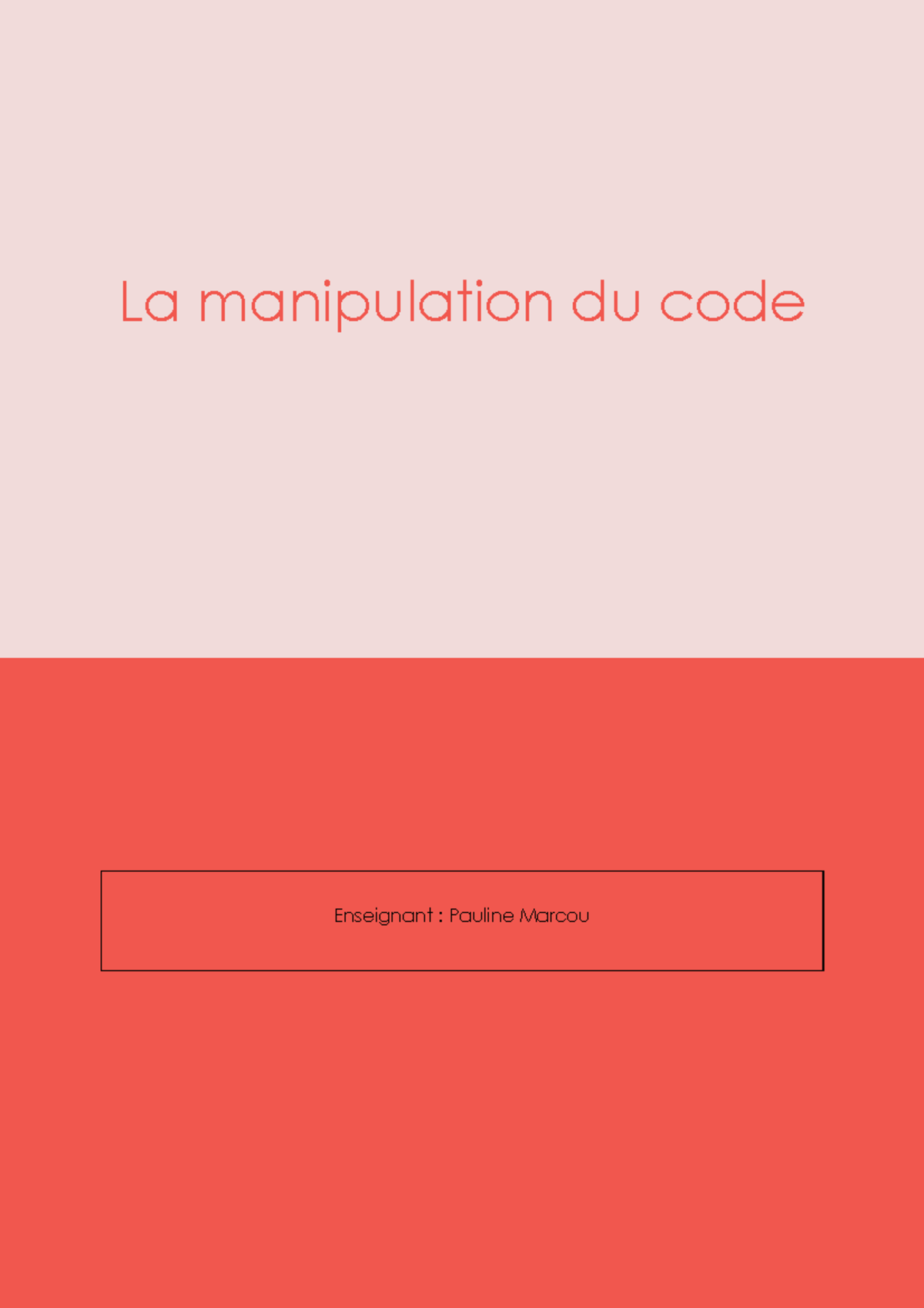 Manipulation du code - opjkbhfg - La manipulation du code Enseignant ...